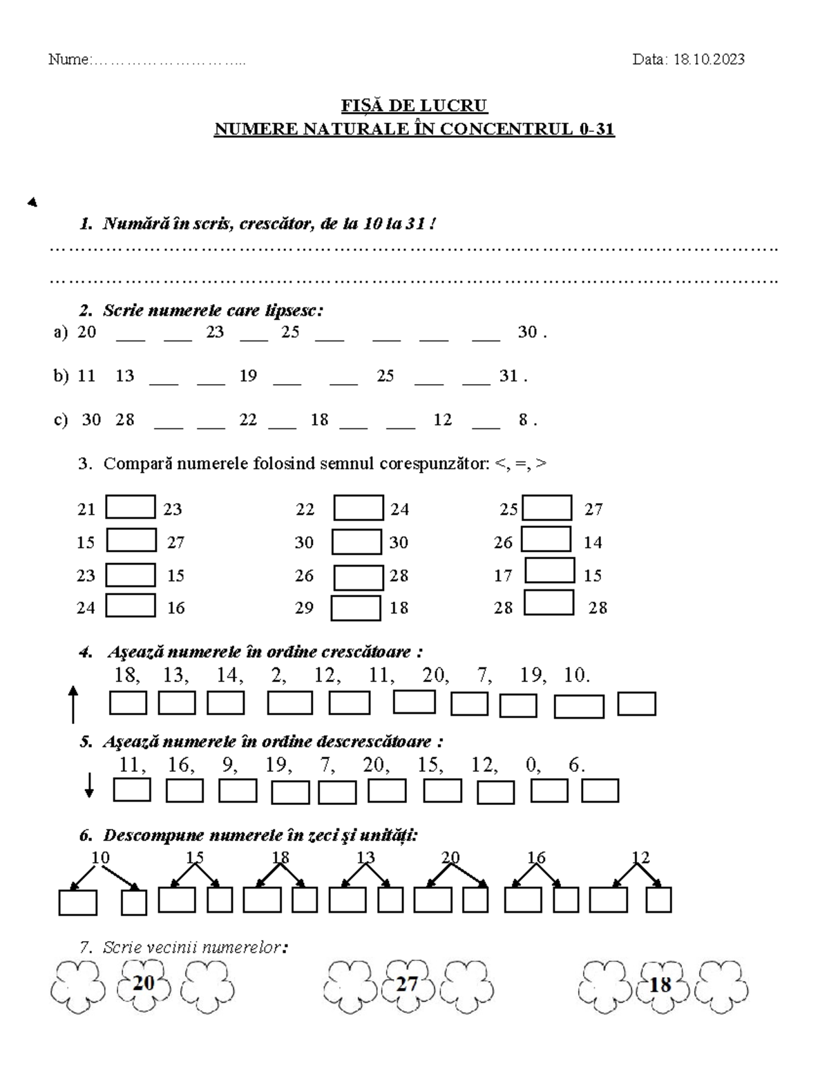 Fisa de lucru recapitulare numere naturale 0-31 - Nume:............................. Data: 18 ...