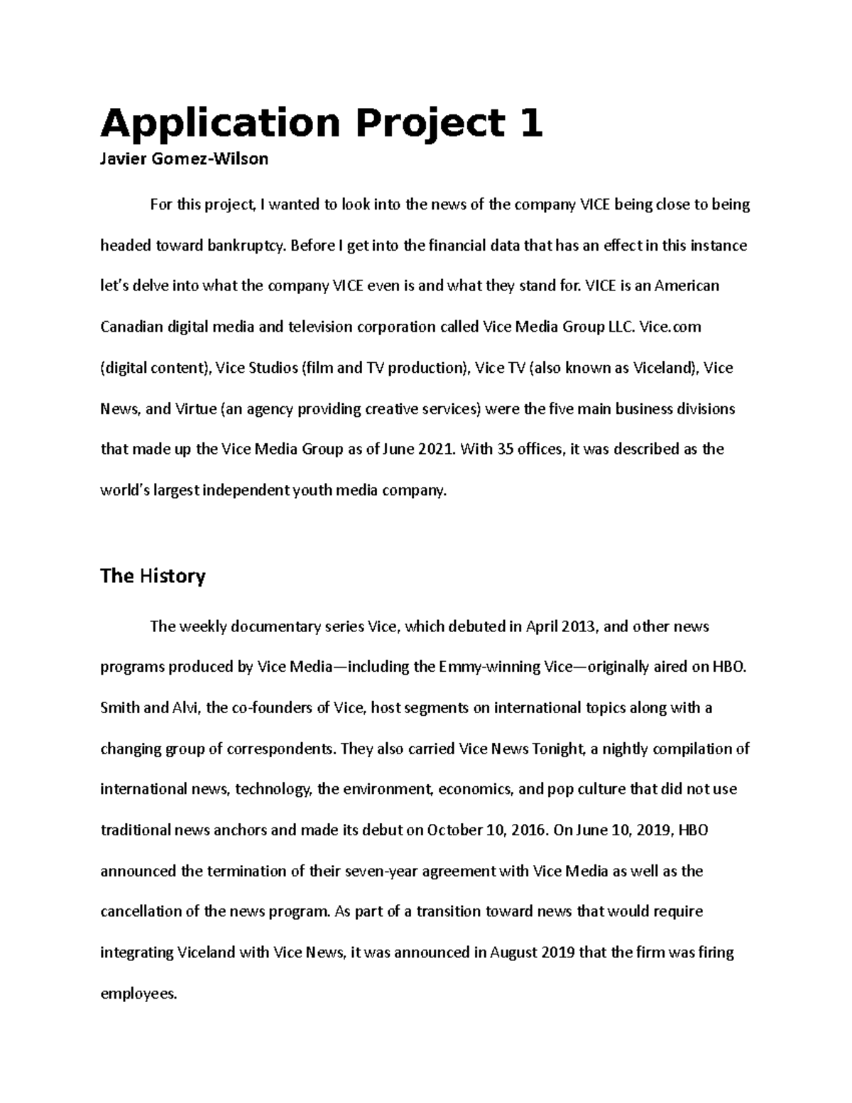 Application Project 1 - Before I get into the financial data that has ...