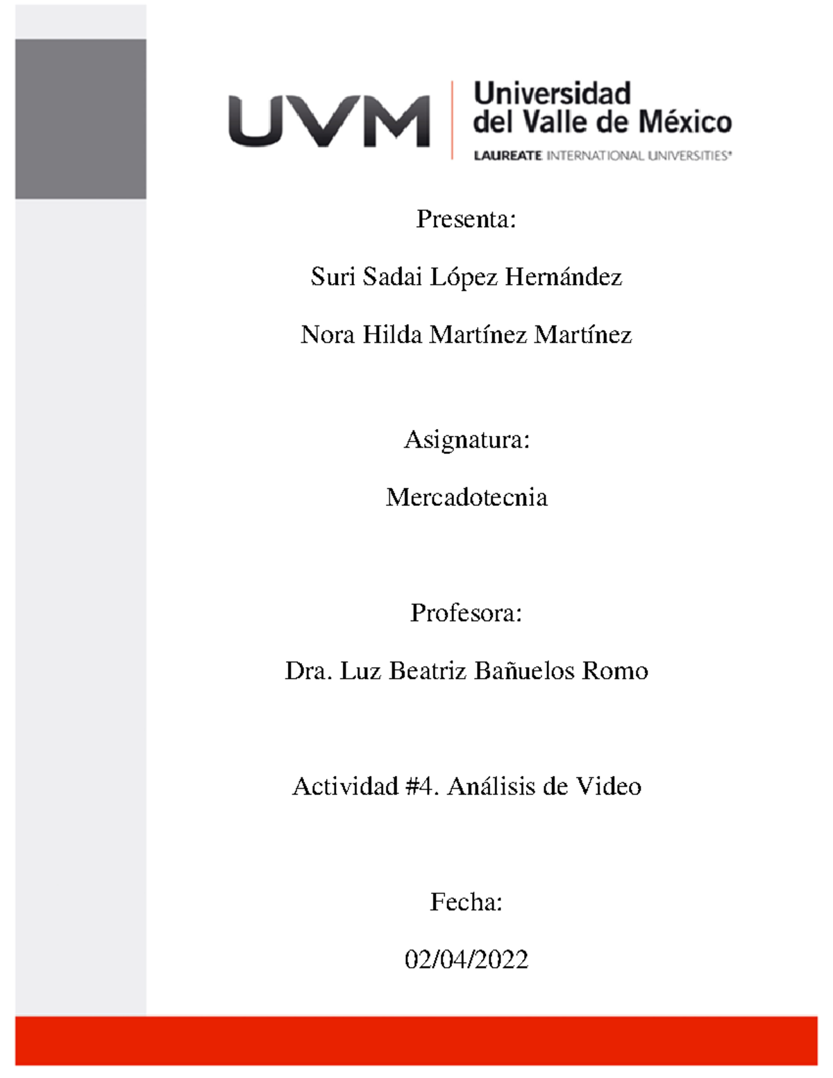 A#4 Analisis de video SSLH - Presenta: Suri Sadai López Hernández Nora Hilda Martínez Martínez ...