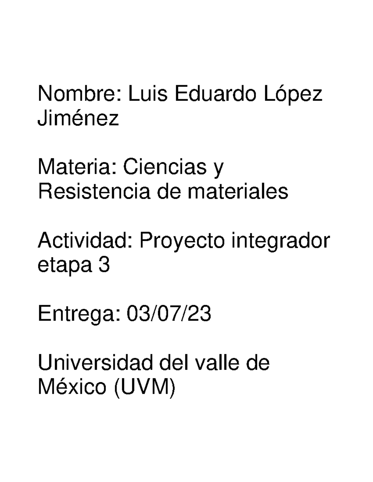 Proyecto integrador etapa 3 ciencia y resistencia de materiales - Proyecto integrador etapa 3 ...