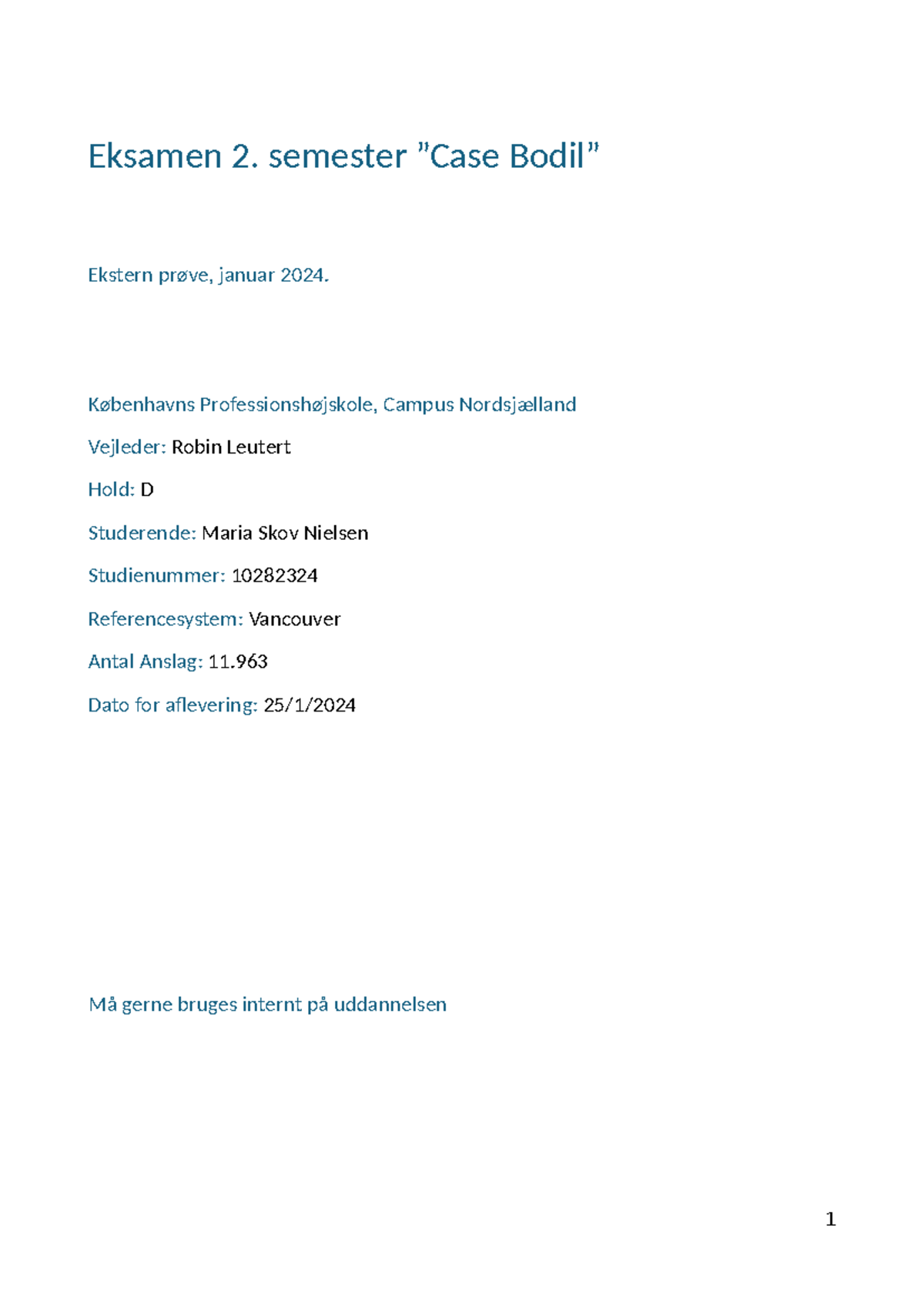 Hjælpe noter til eksamen - Eksamen 2. semester ”Case Bodil” Ekstern ...