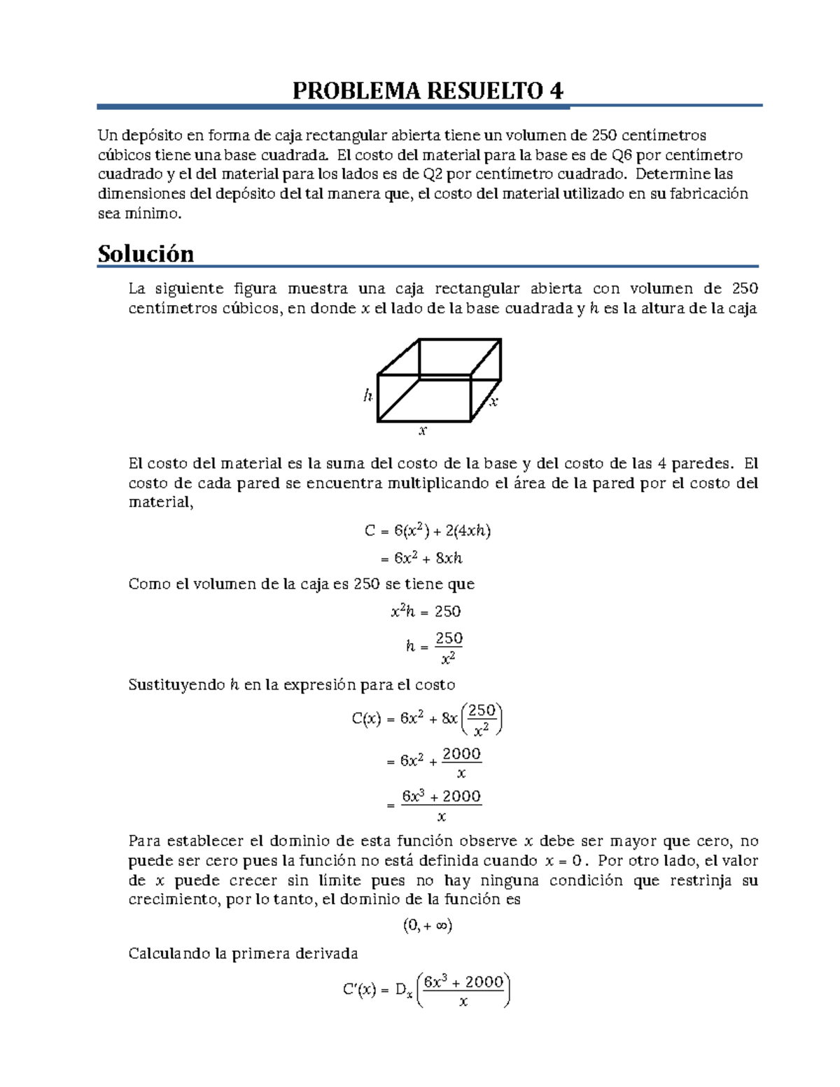 Problema de optimización - PROBLEMA RESUELTO 4 Un depósito en forma de ...