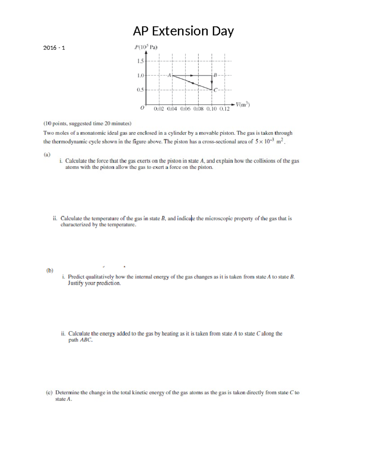 AP Extension Day - Thermodynamics - 2016 - 2015 - 1989B4. An ideal gas ...