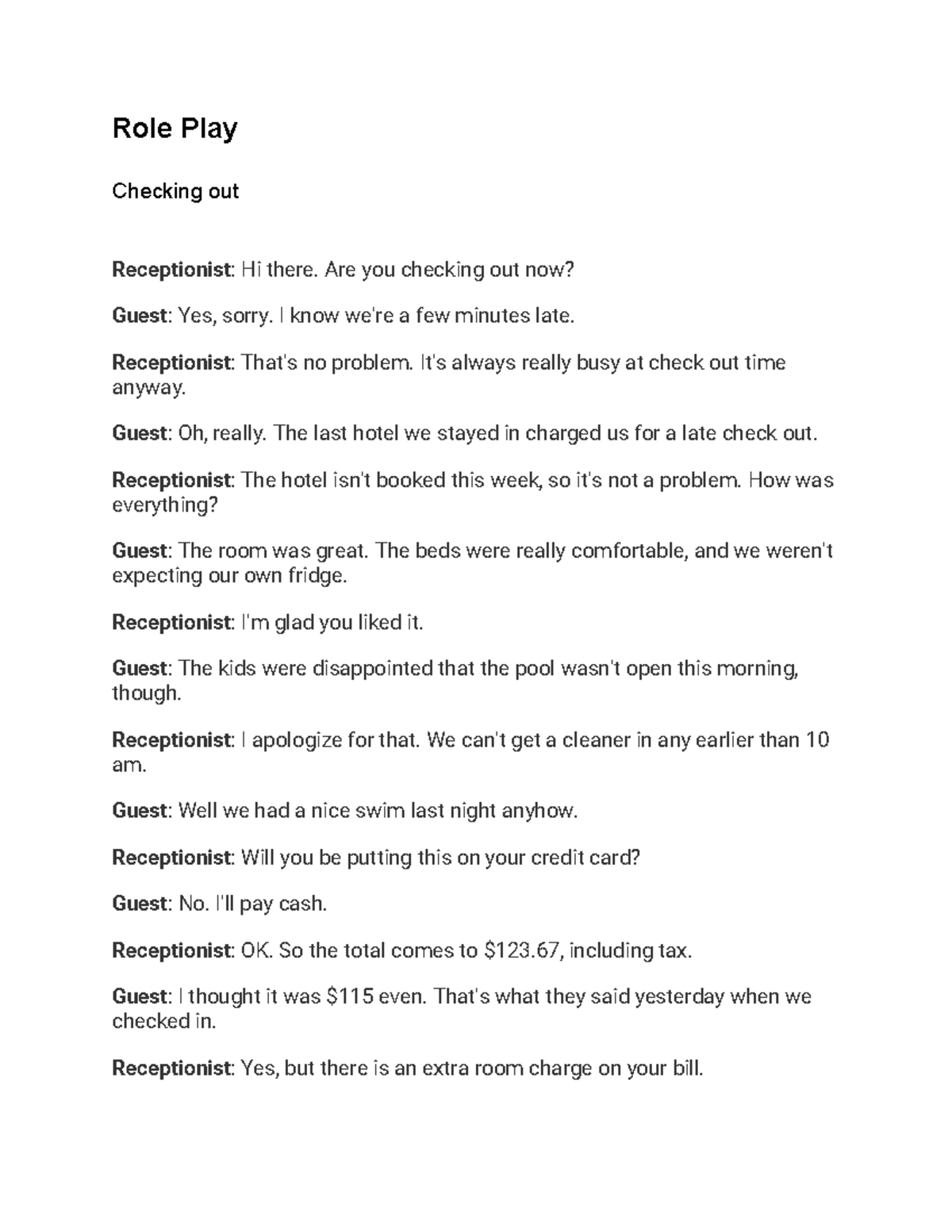 Role Play - Role Play Checking out Receptionist: Hi there. Are you ...