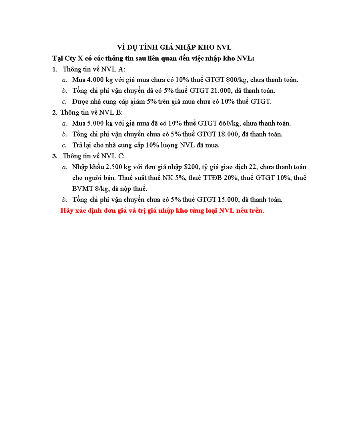 2. TINH GIA HTK - ........ - VÍ DỤ TÍNH GIÁ NHẬP KHO NVL Tại Cty X có các thông tin sau liên ...