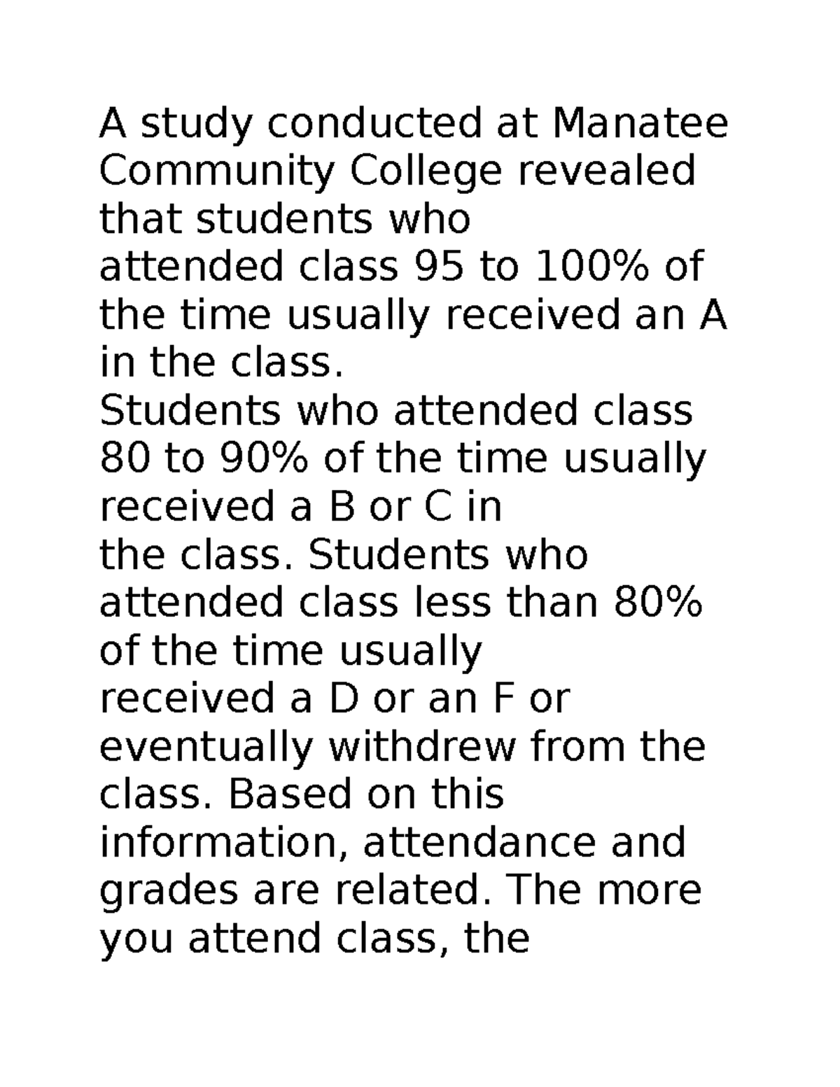 A study conducted at Manatee Community College revealed that students ...