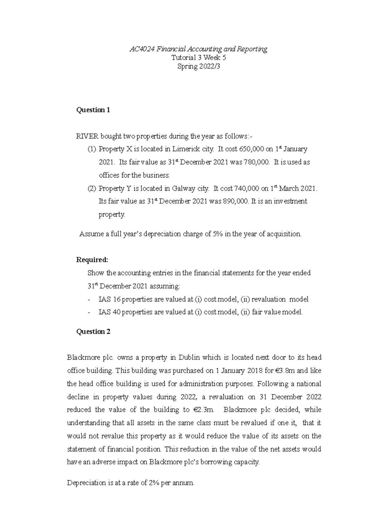 Tutorial 3 Week 5 - AC4024 Financial Accounting and Reporting Tutorial 3 Week 5 Spring 2022 ...