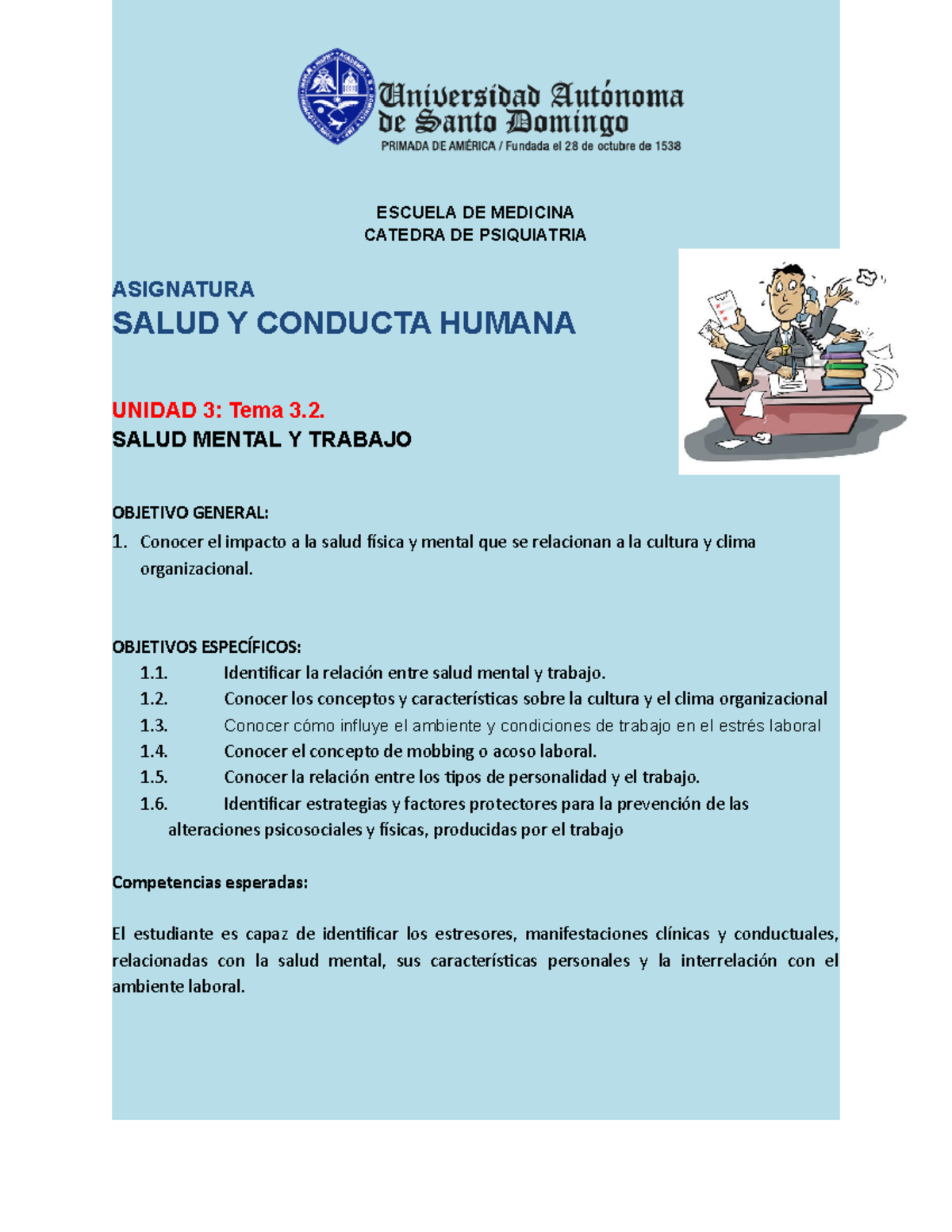 Salud y conducta humana - ESCUELA DE MEDICINA CATEDRA DE PSIQUIATRIA ASIGNATURA SALUD Y CONDUCTA ...