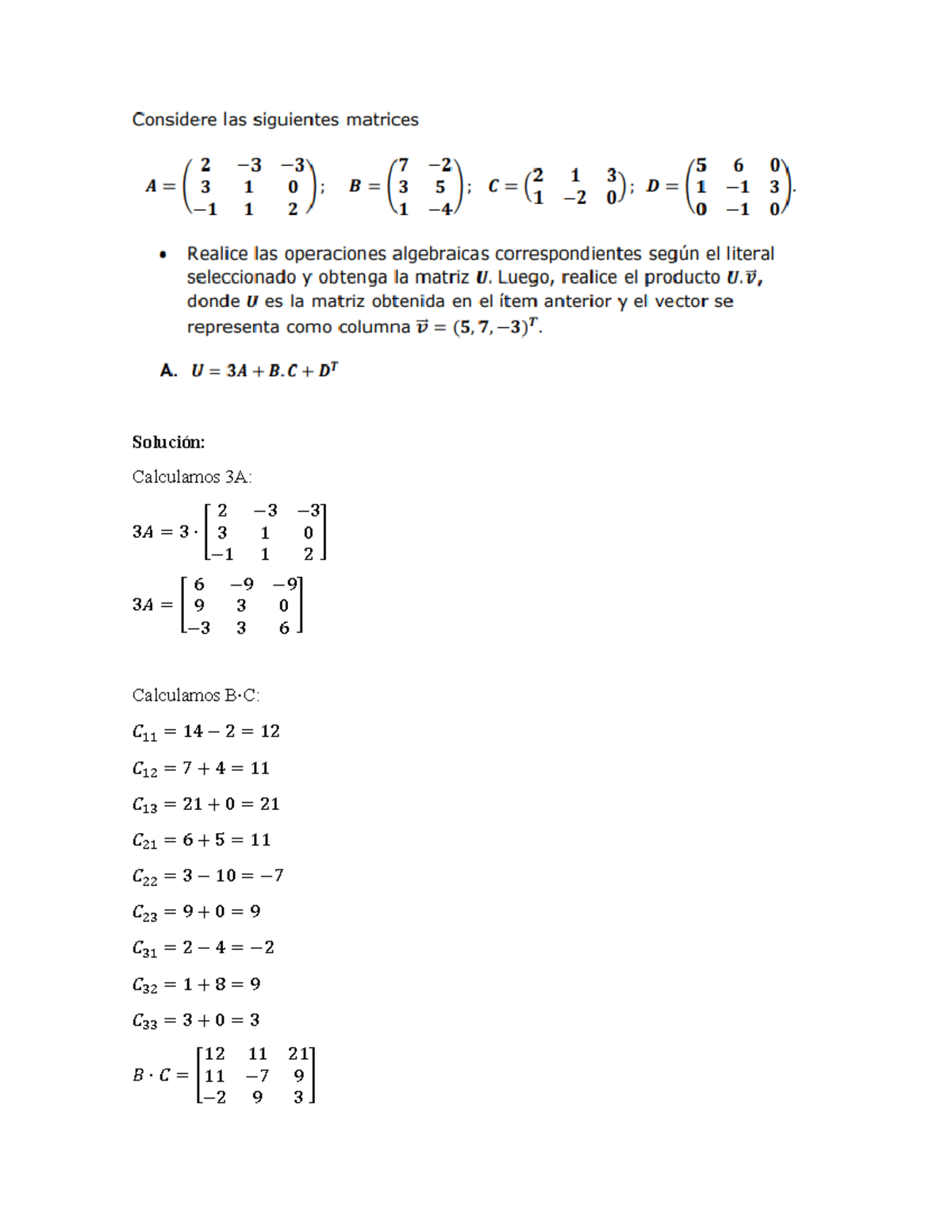 Ejercicio 4. Operaciones entre matrices - Solución: Calculamos 3A: 3𝐴 ...