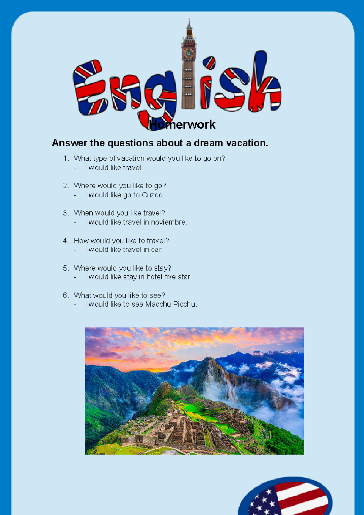 Homerwork - aswer the questions about a dream vacation - What type of ...