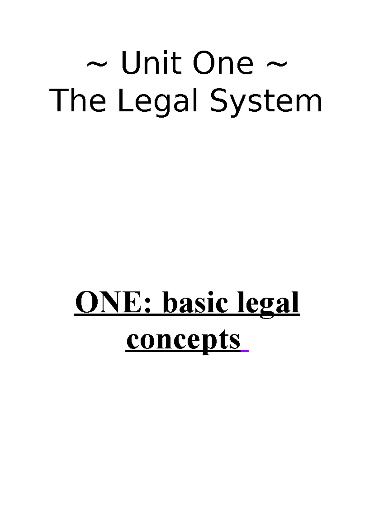 Unit 1 the legal system - ~ Unit One ~ The Legal System ONE: basic ...