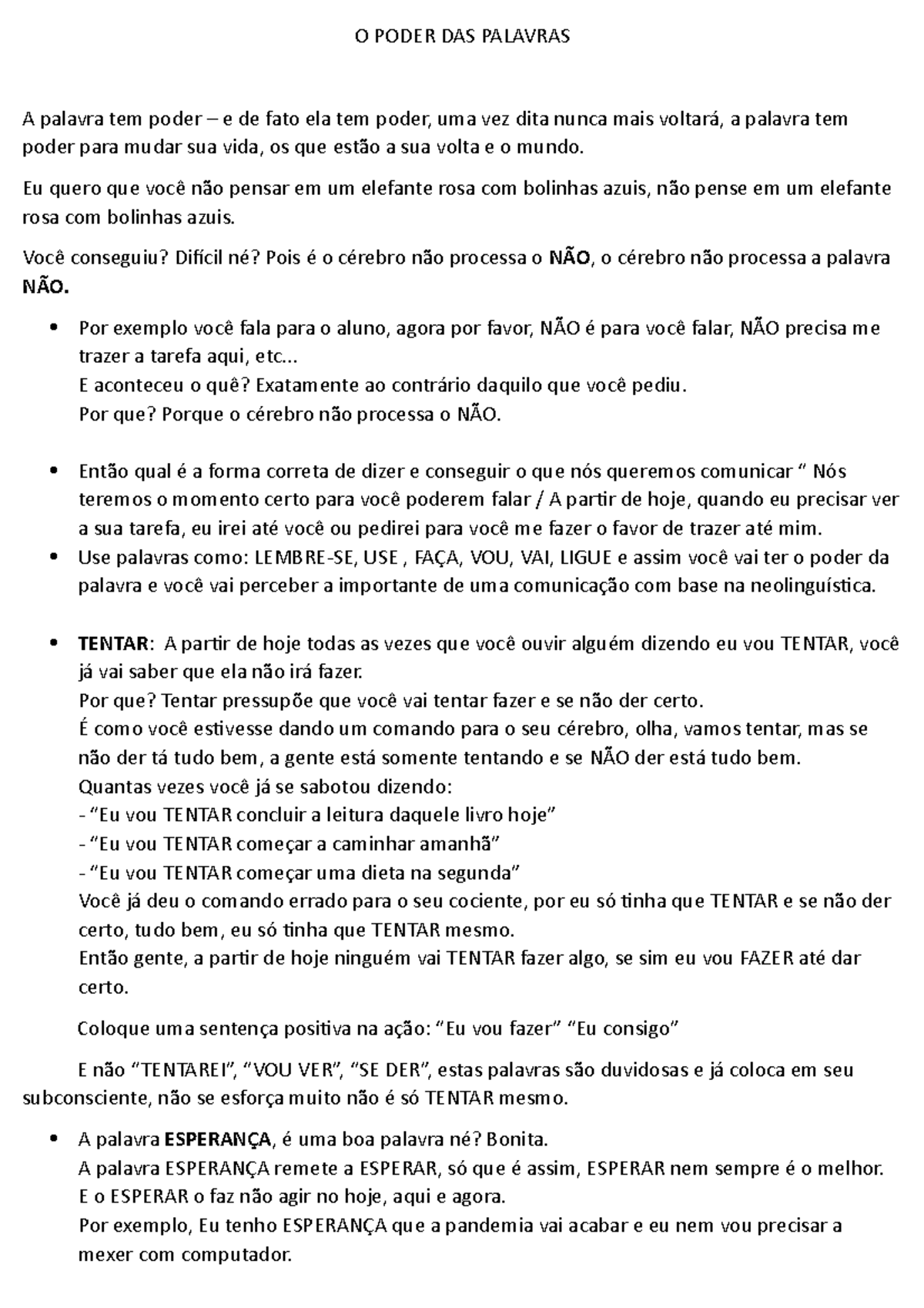 O Poder DAS Palavras - O PODER DAS PALAVRAS A palavra tem poder – e de fato ela tem poder, uma ...