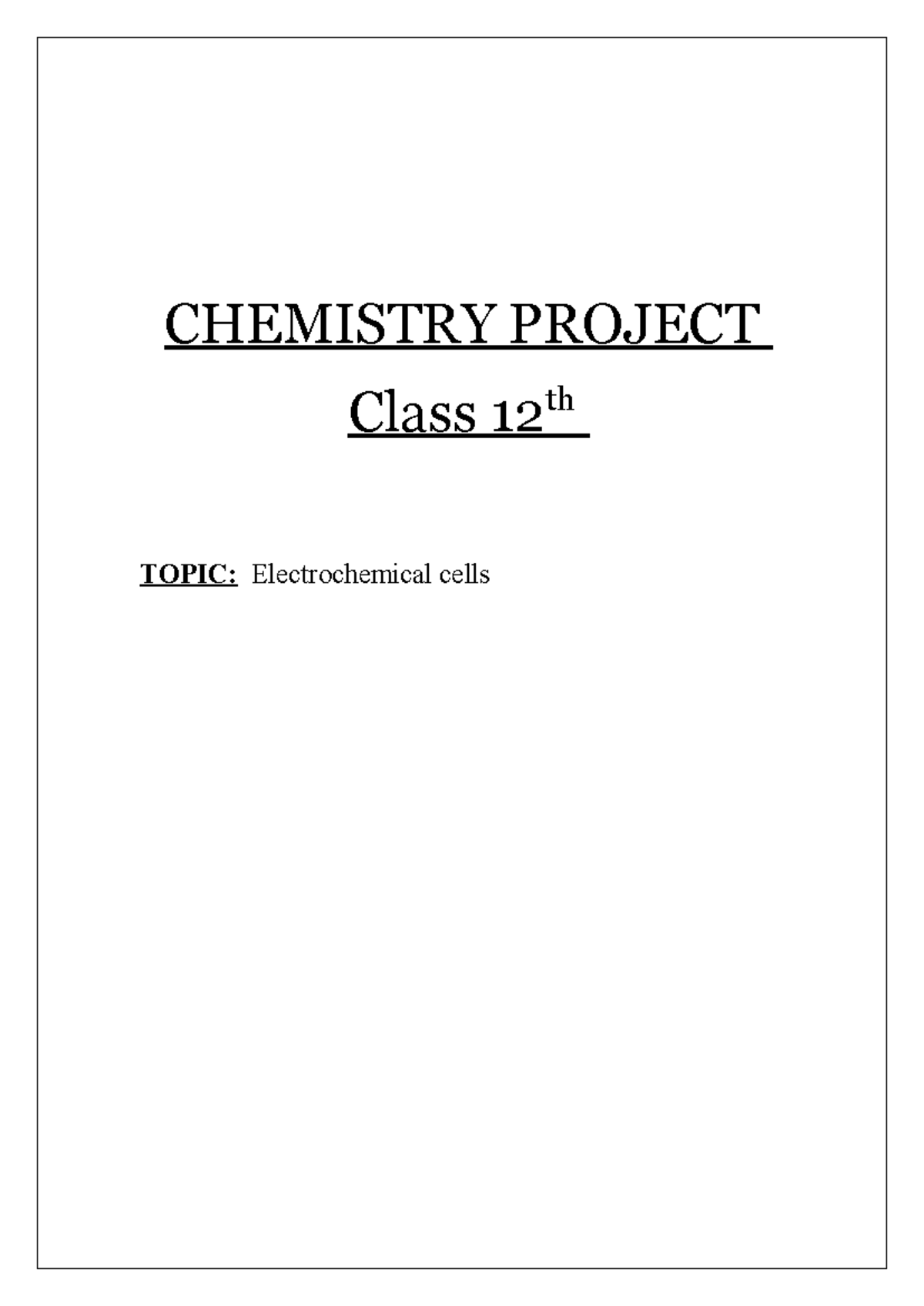 Class 12th chemistry project on Electrochemical cells - CHEMISTRY ...
