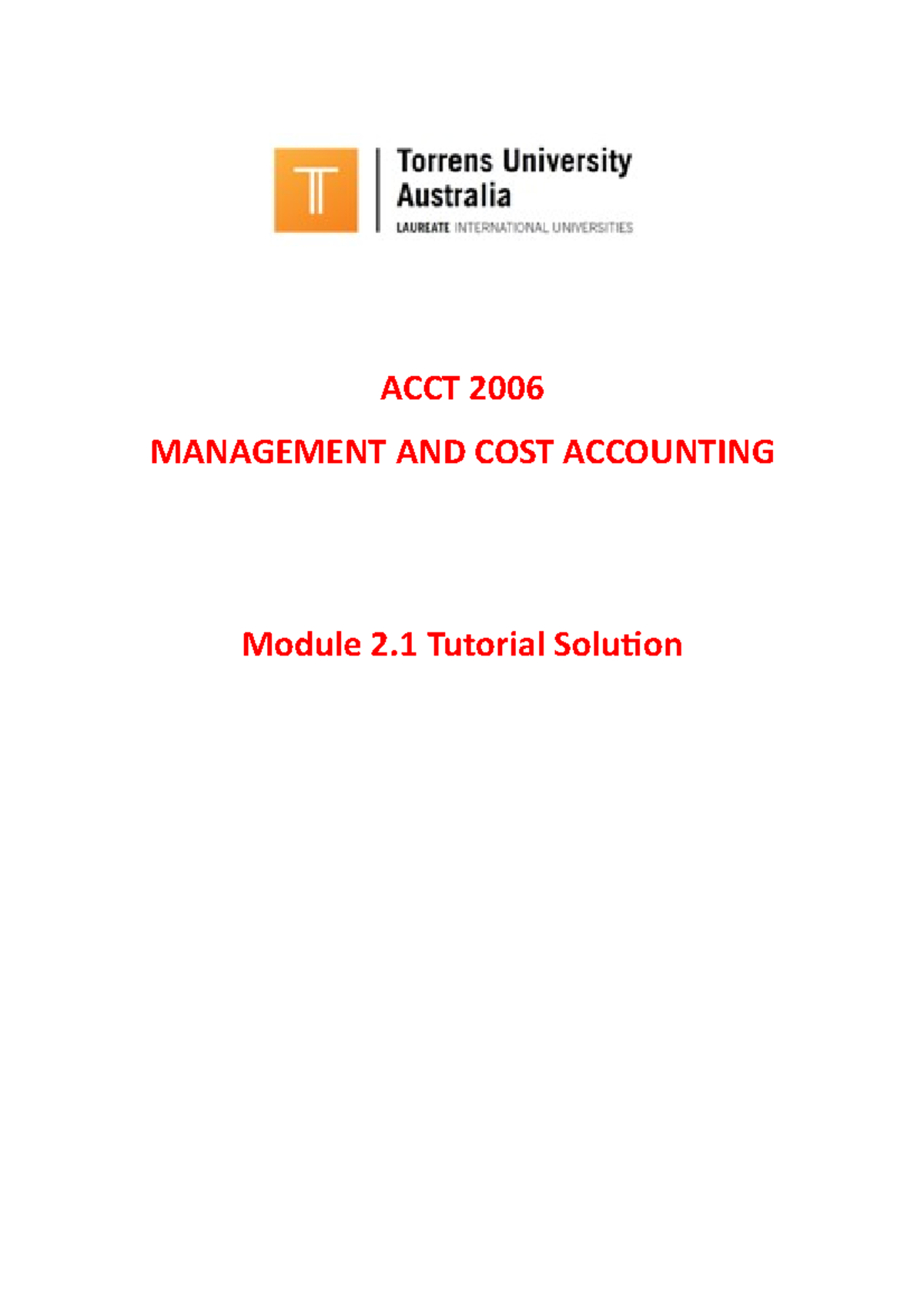 Week 3 - Module 2.1 Tutorial Solutions - ACCT 2006 MANAGEMENT AND COST ...