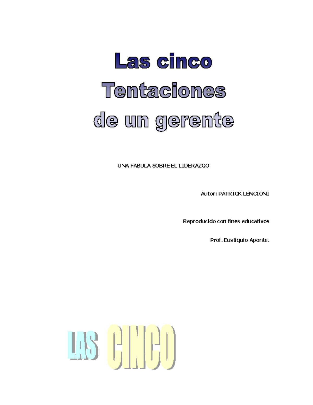Las 5 Tentaciones de un Gerente - UNA FABULA SOBRE EL LIDERAZGO Autor ...