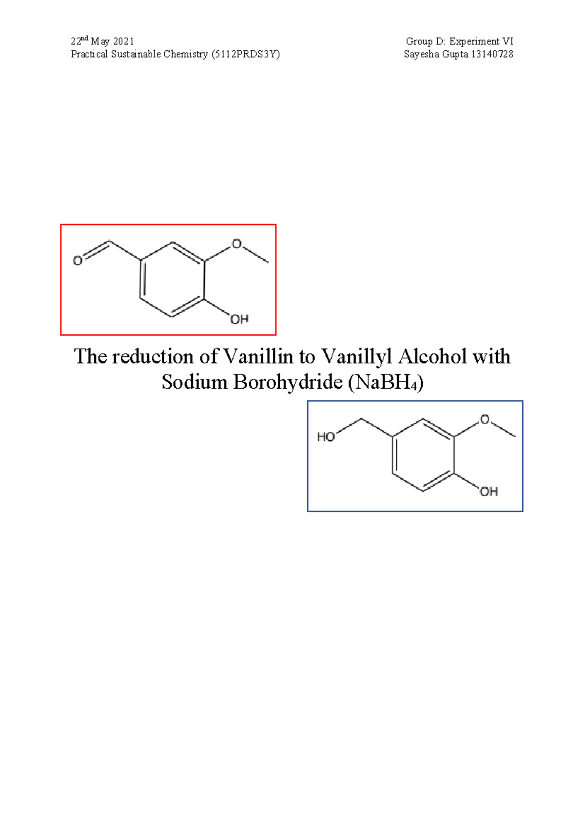 The reduction of Vanillin to Vanillyl Alcohol with Sodium Borohydride (Na BH4) - Practical ...
