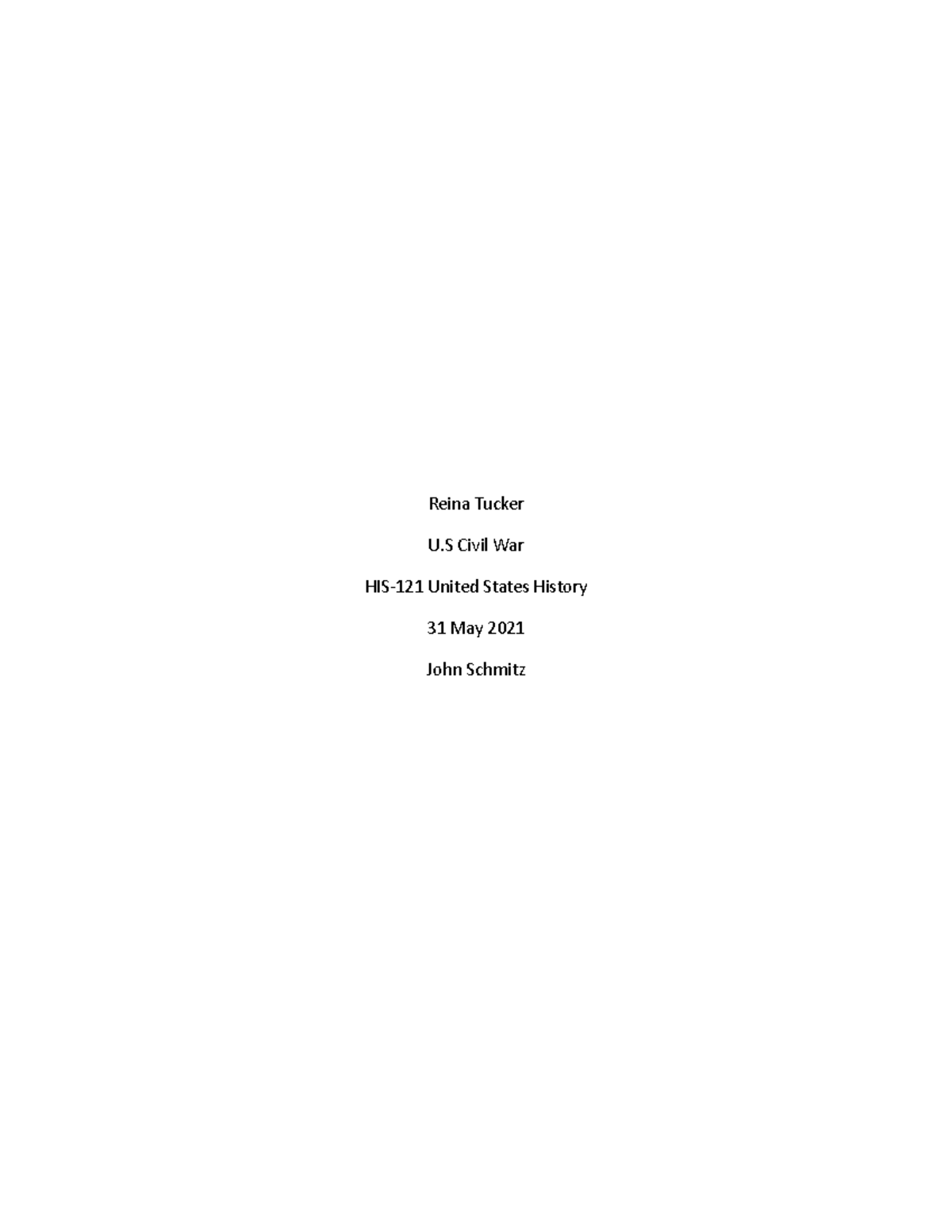 HIS 100 Outline - Reina Tucker U Civil War HIS-121 United States ...