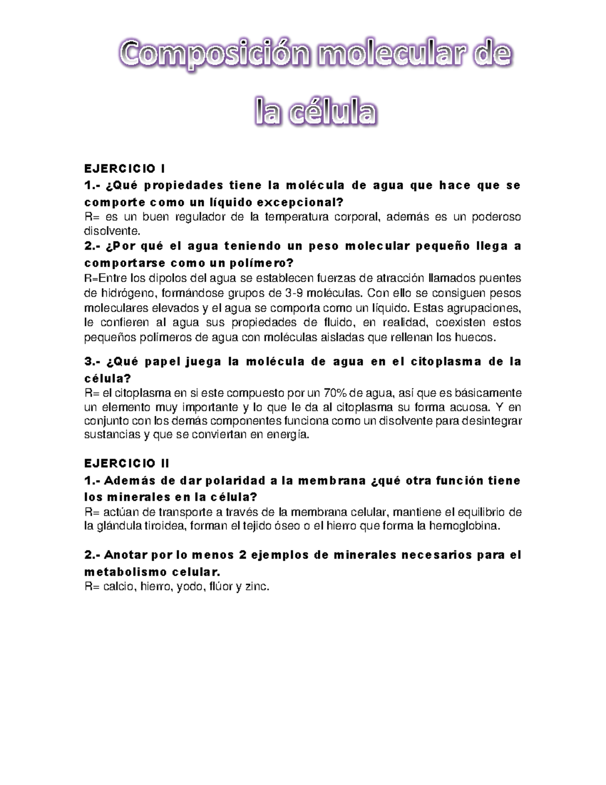 Composicion molecular de la celula - EJERCICIO I 1.- ¿Qué propiedades ...
