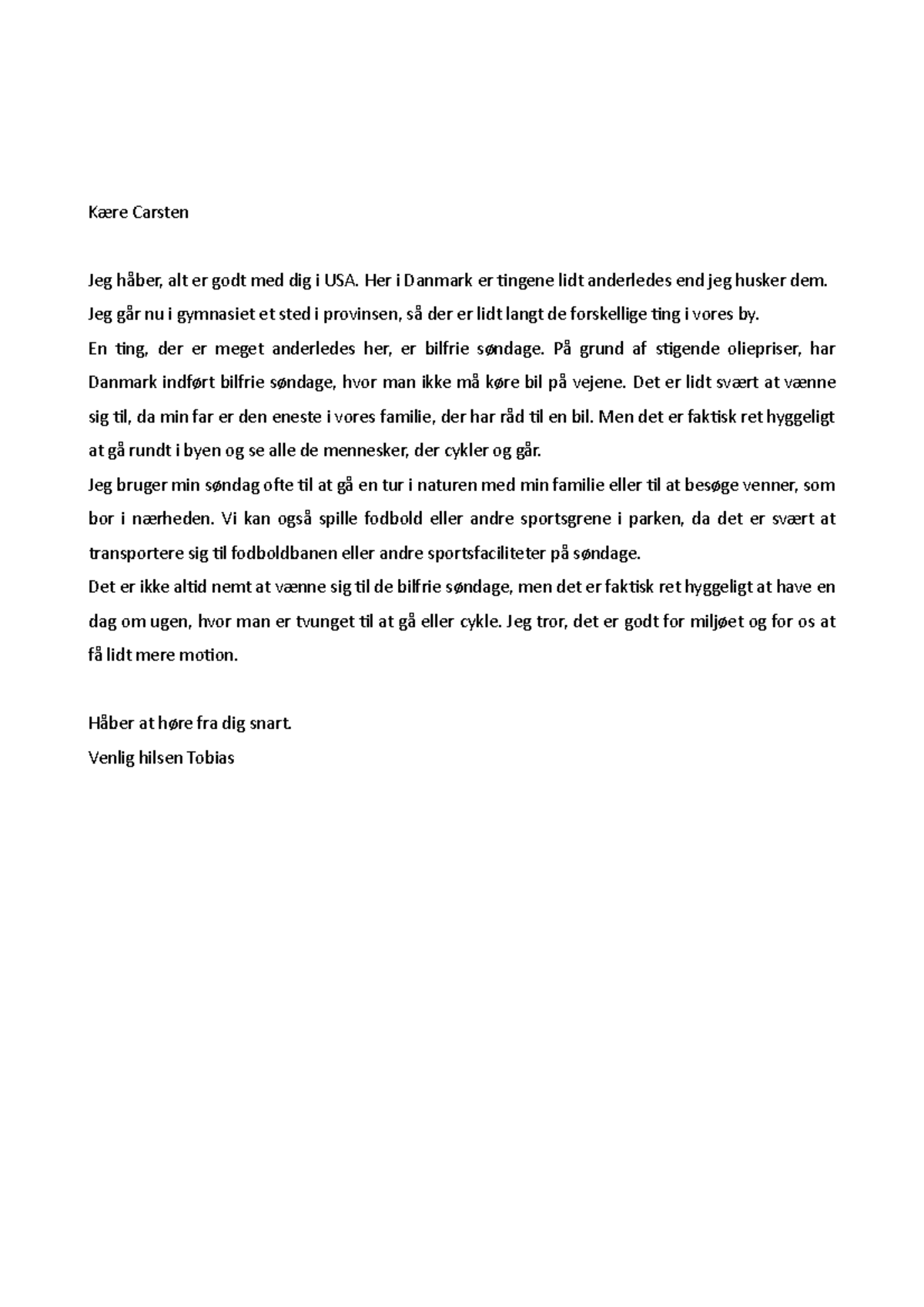 brev skrevet tilbage i tiden - Kære Carsten Jeg håber, alt er godt med ...