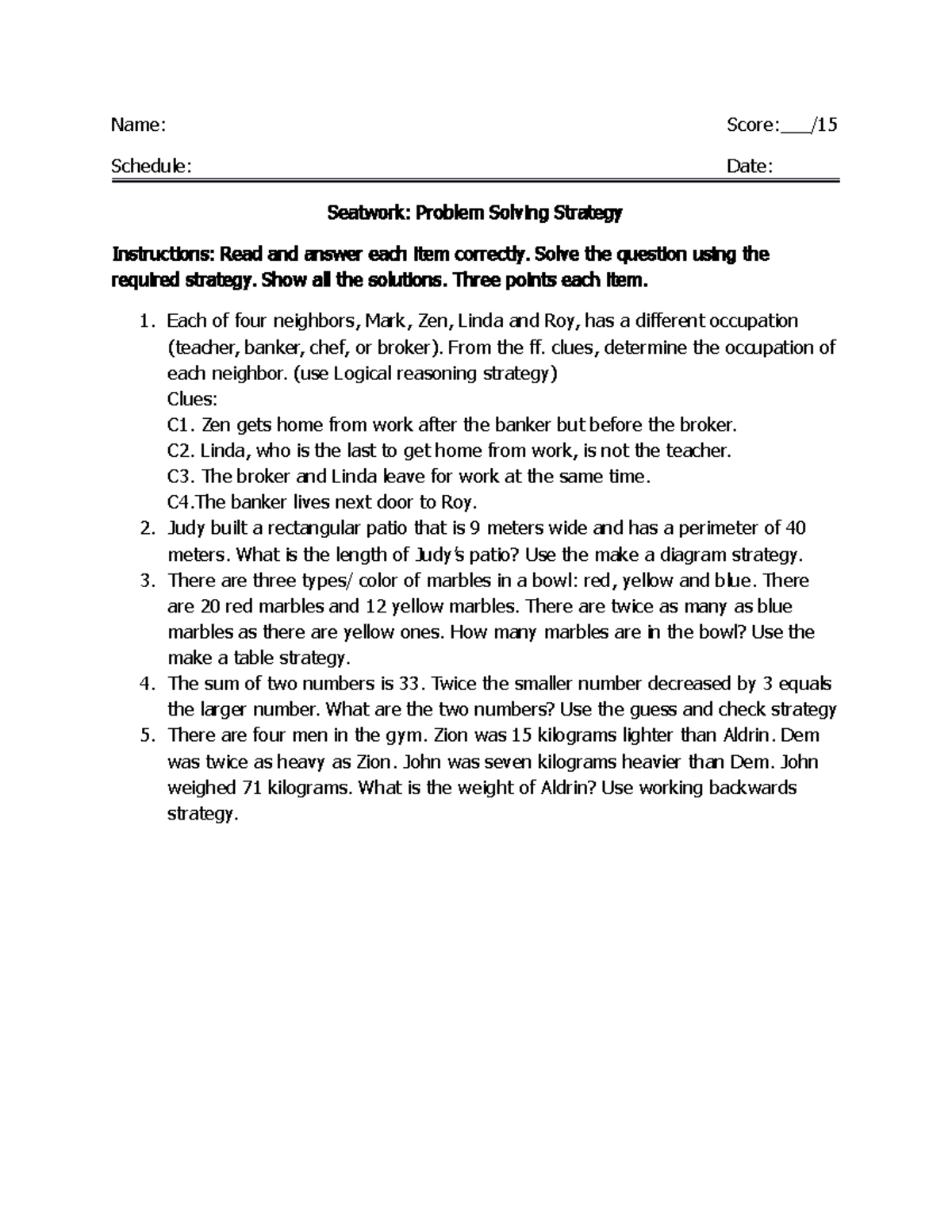 Seatwork - problem solving strategy - Name: Score:___/ Schedule: Date: Seatwork: Problem Solving ...