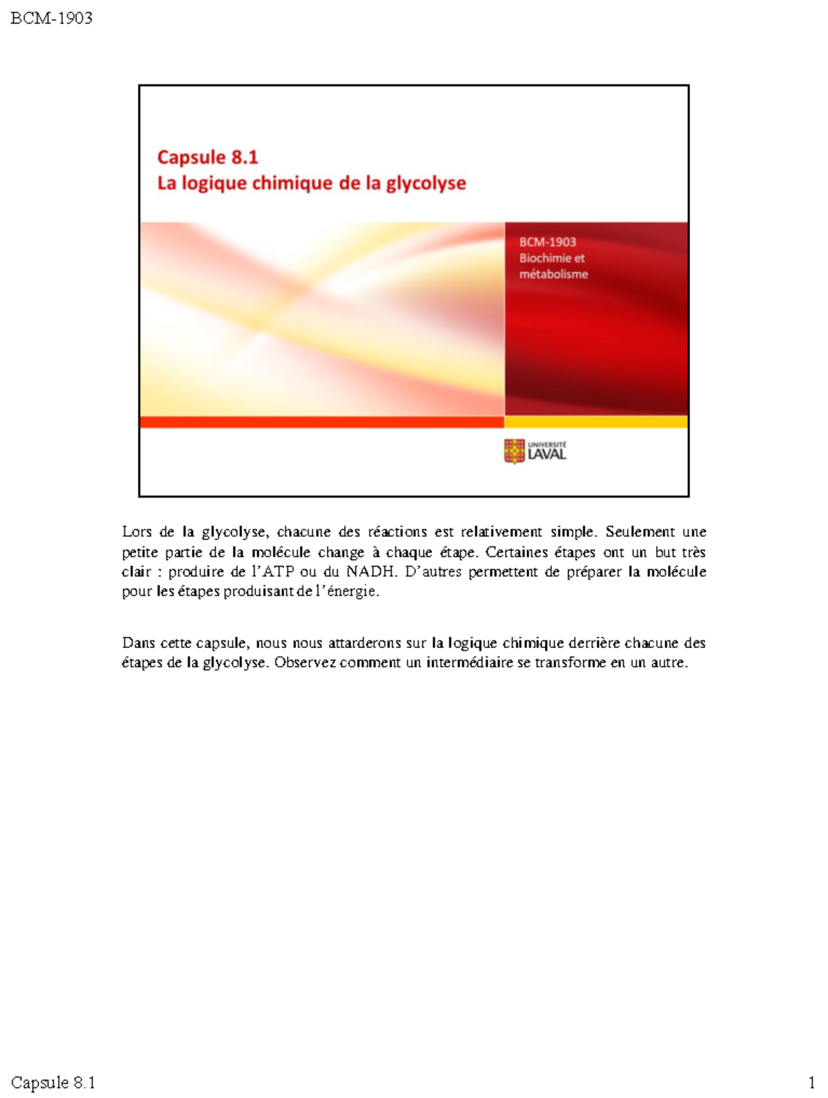 BCM1903 Capsule 8-1 2020 - Lors de la glycolyse, chacune des réactions ...