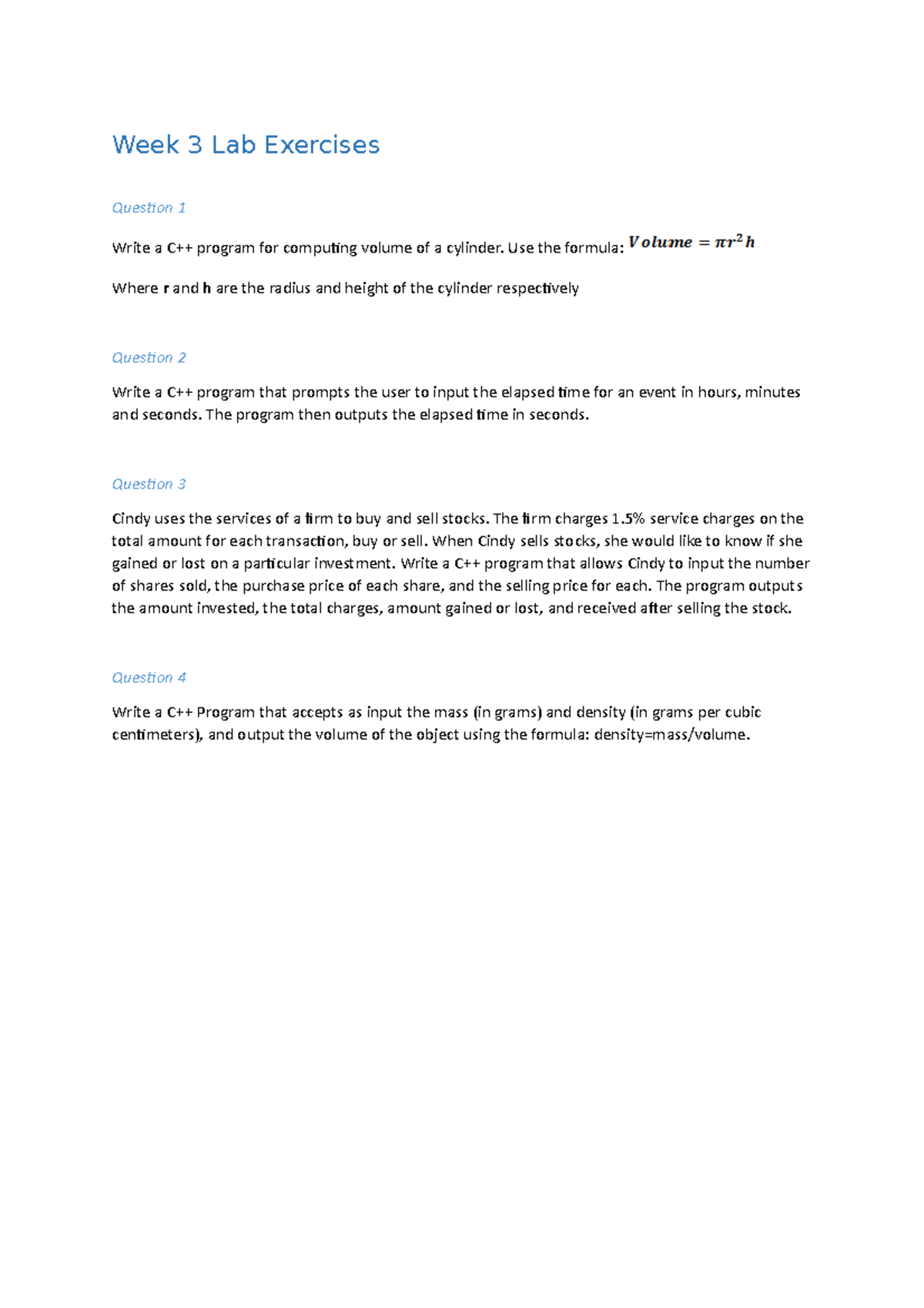 Week 3 Lab Exercises - APT1020 - Week 3 Lab Exercises Question 1 Write a C++ program for ...