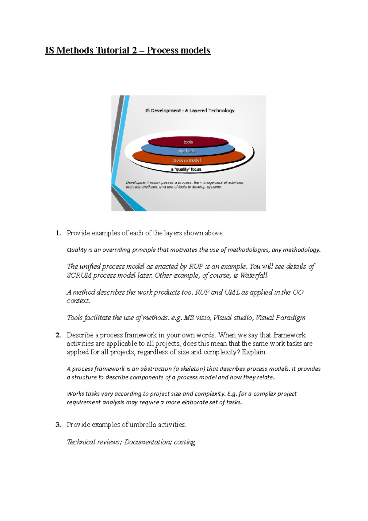 Tute 2 -2020 with answers - IS Methods Tutorial 2 – Process models 1. Provide examples of each ...