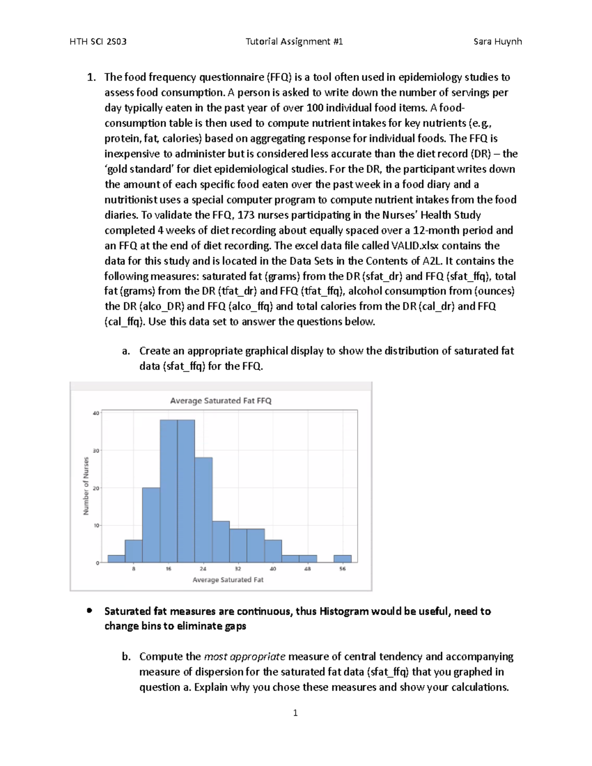Tutorial Assignment 1 - Desc Stats - The food frequency questionnaire (FFQ) is a tool often used ...