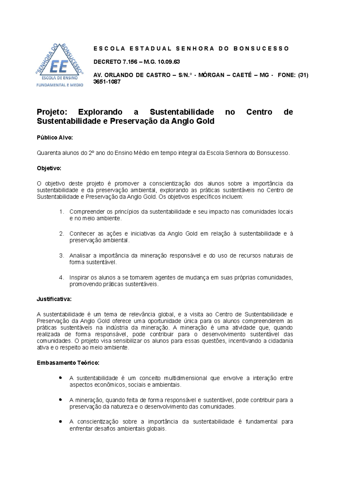 Projeto 2° ano do ensino médio - E S C O L A E S T A D U A L S E N H O R A D O B O N S U C E S S ...