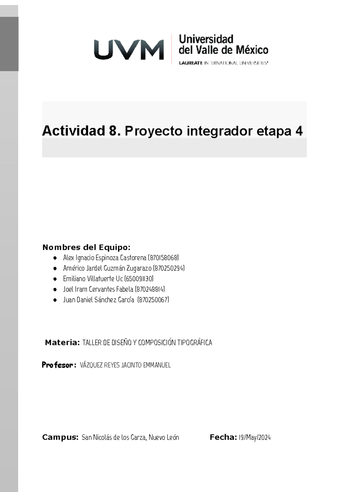 Actividad 8. Proyecto integrador etapa 4 - Actividad 8. Proyecto integrador etapa 4 Nombres del ...