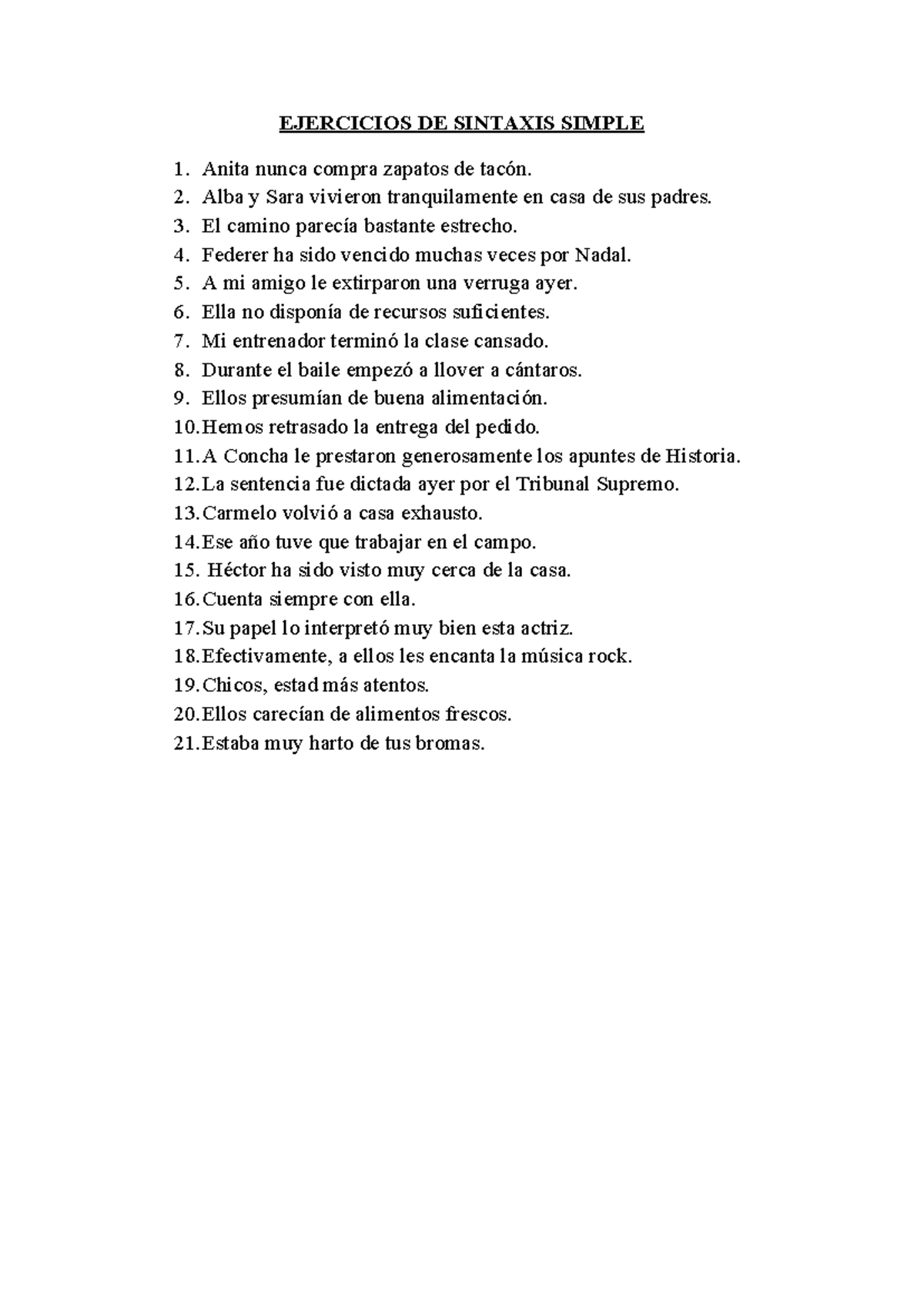 Oraciones para sintaxis - EJERCICIOS DE SINTAXIS SIMPLE Anita nunca compra zapatos de tacón ...