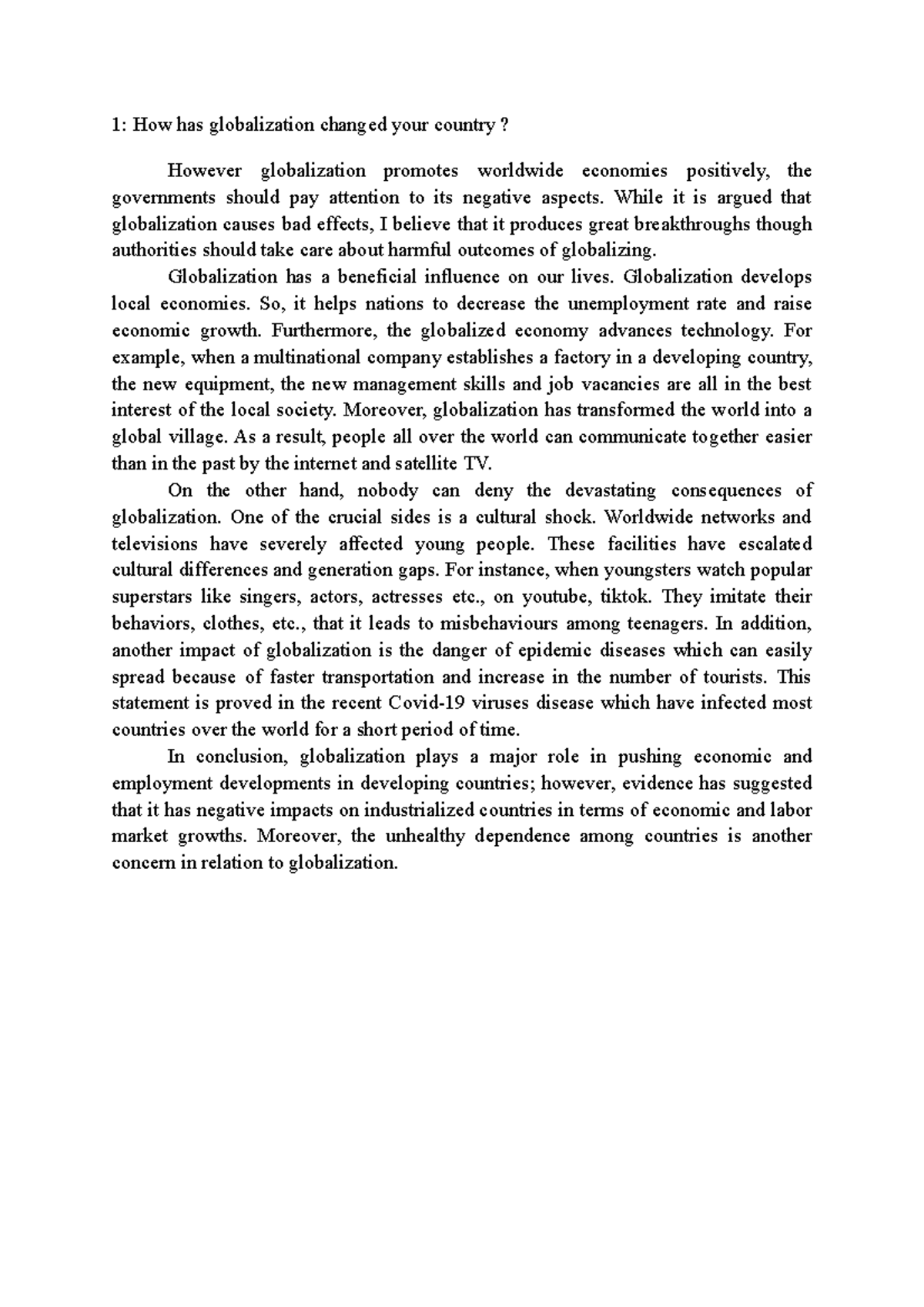 Writing - hhhhhhhaaaaa - 1: How has globalization changed your country? However globalization ...