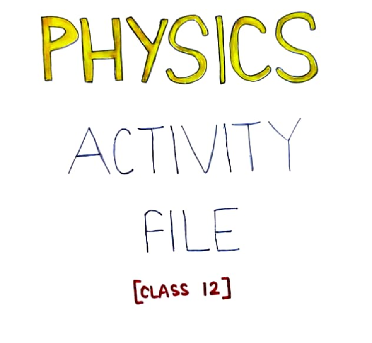 Activity FILE - PHYSICS ACTIVITY FILE [cLASS 12] Name Std Sr No X I N D) E) X Di Name ofthe ...