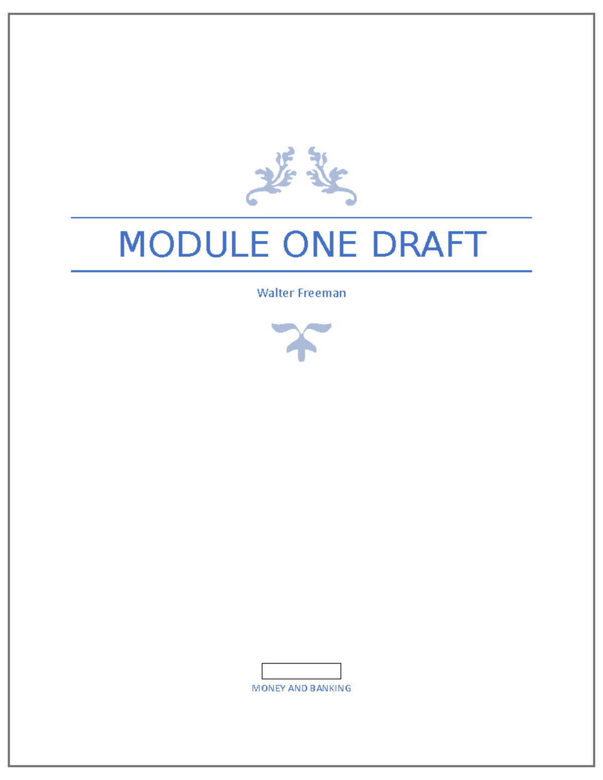 Module 4 Milestone Project Draft - MODULE ONE DRAFT Walter Freeman ...