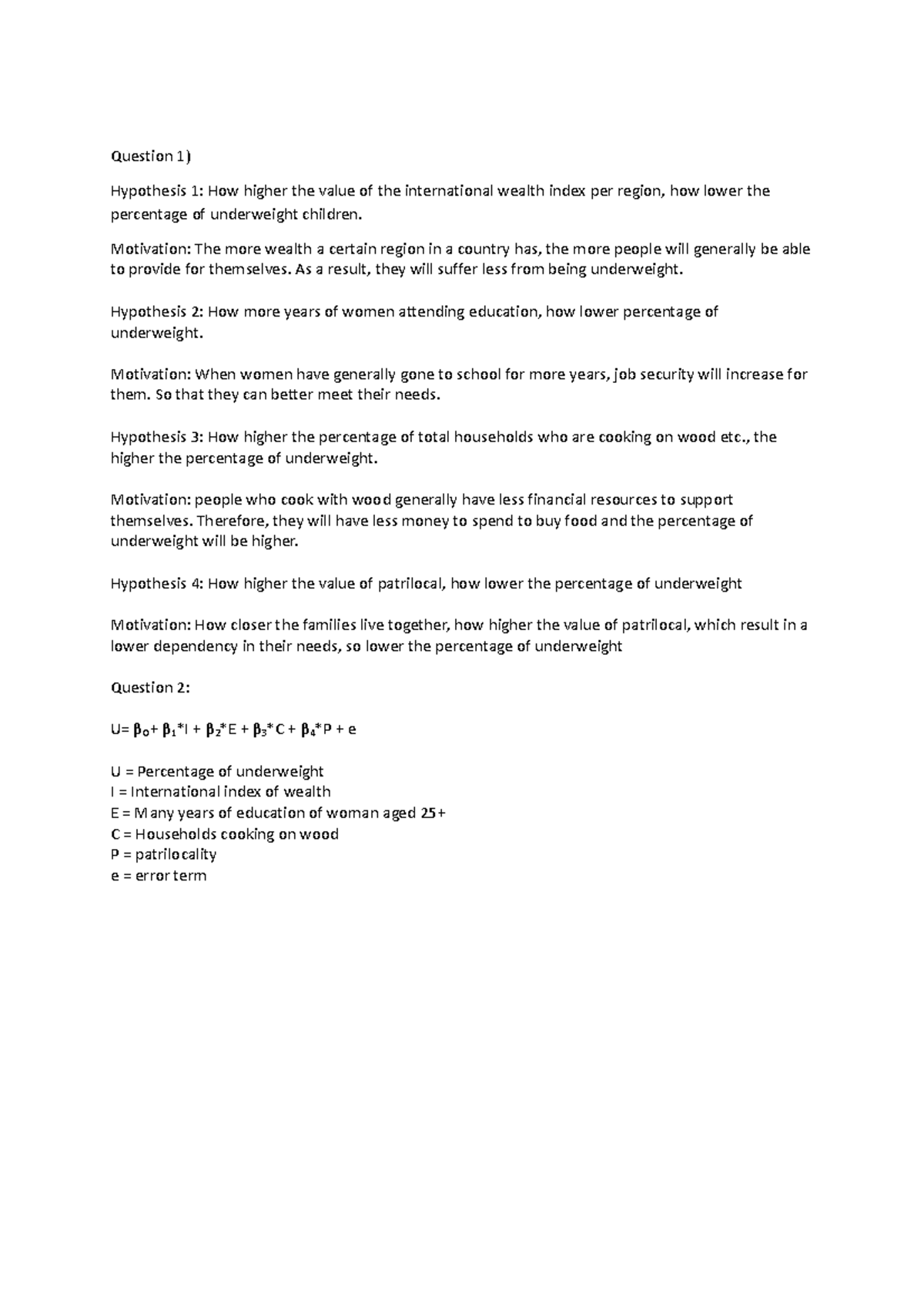 Econ assignment 3 - hdhdhd - Question 1) Hypothesis 1: How higher the ...