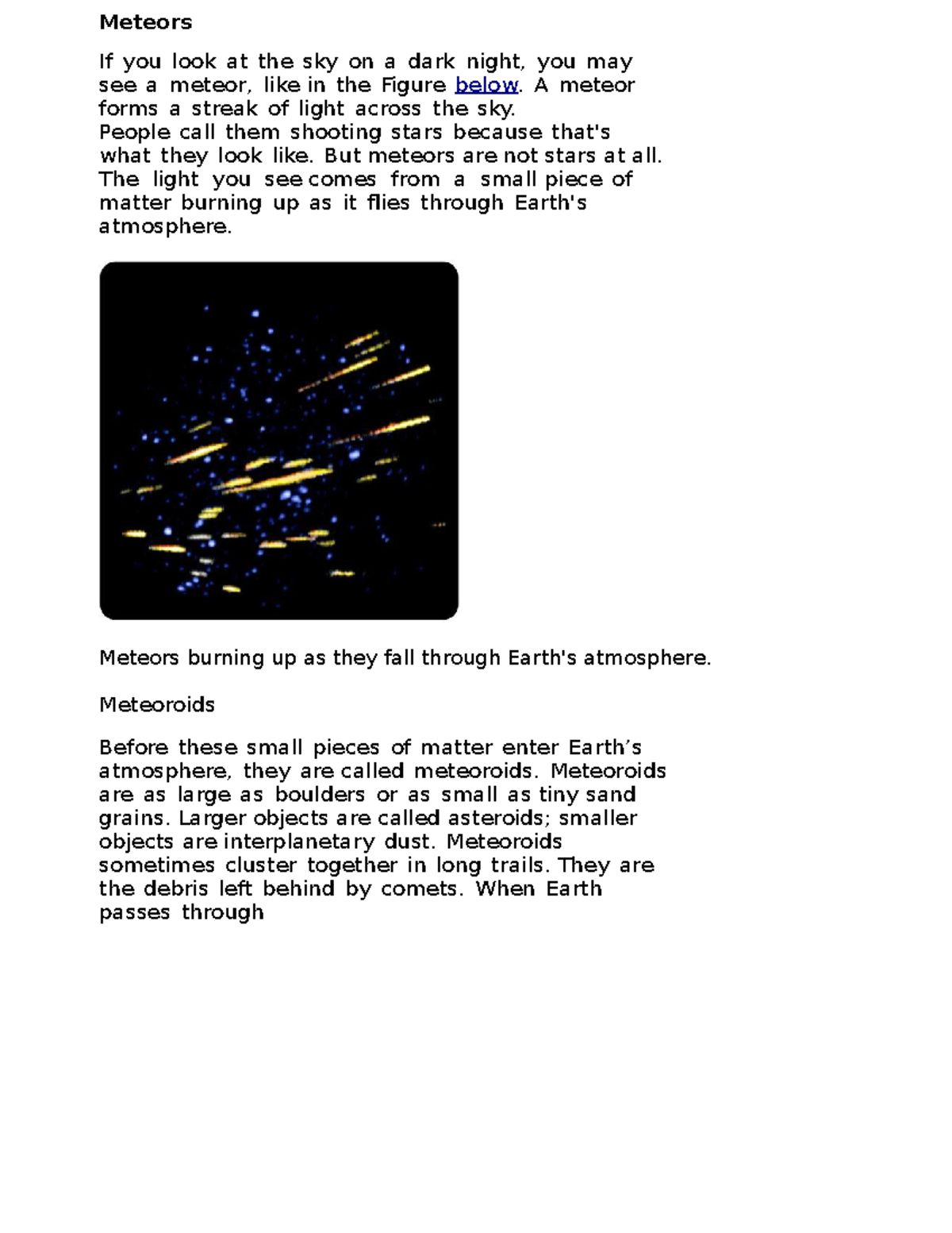 Meteors - A meteor is a streak of light in the sky caused by a ...
