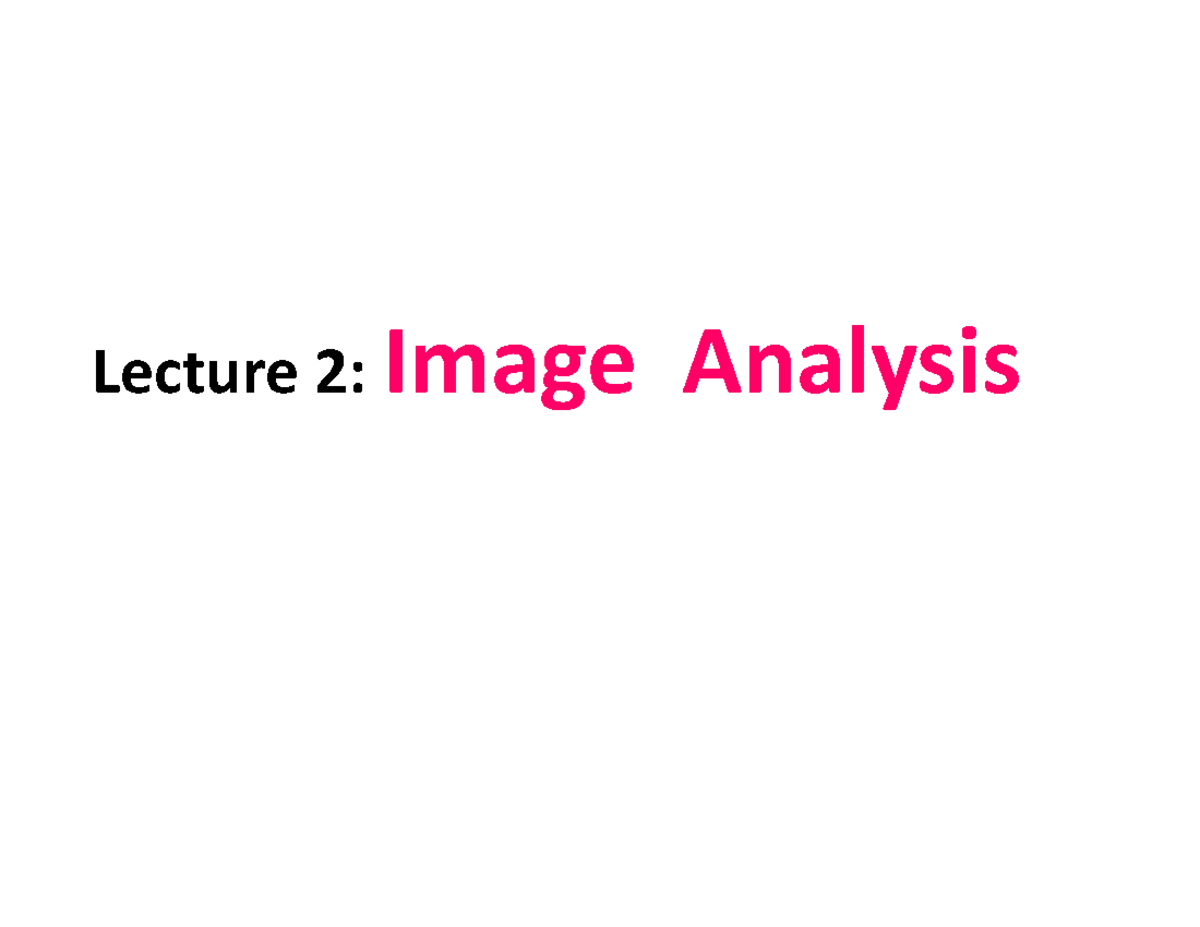 3- image analysis - ceec - Lecture 2: Image Analysis Introduction ...
