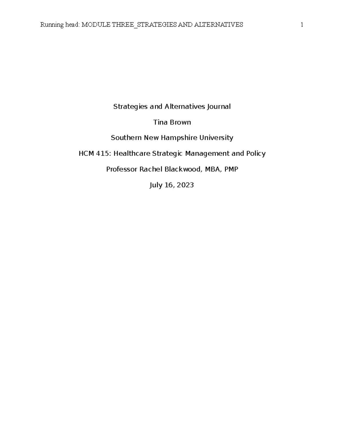 Strategies and Alternatives Journal Module Three - HCM415 - SNHU - Studocu