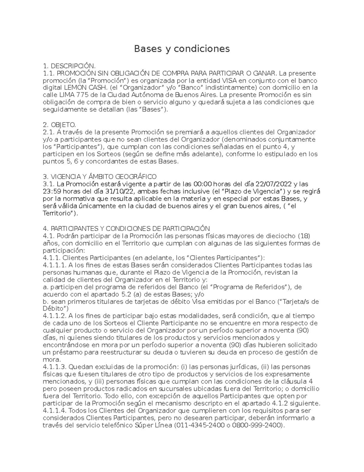 Bases y condiciones - DESCRIPCIÓN. PROMOCIÓN SIN OBLIGACIÓN DE COMPRA ...