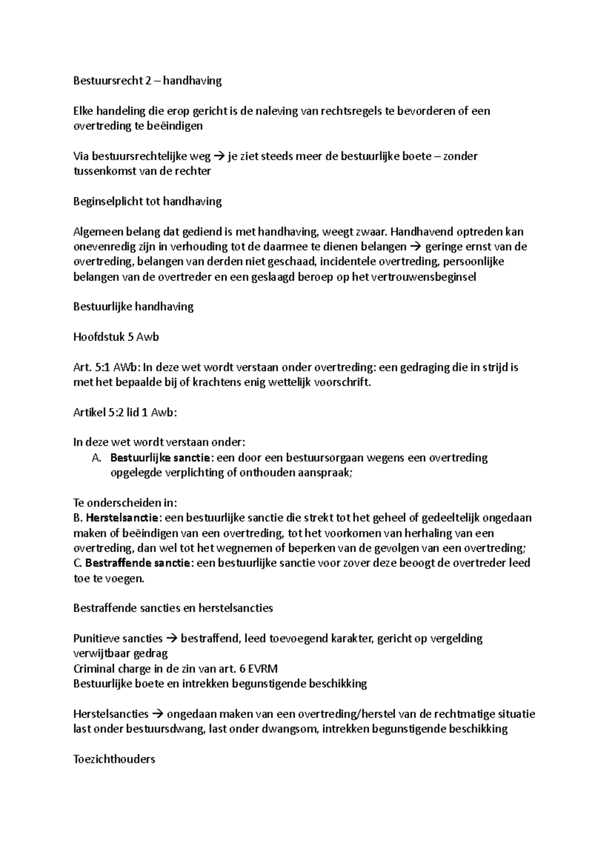 Bestuursrecht 2 - handhaving - Bestuursrecht 2 – handhaving Elke handeling die erop gericht is ...