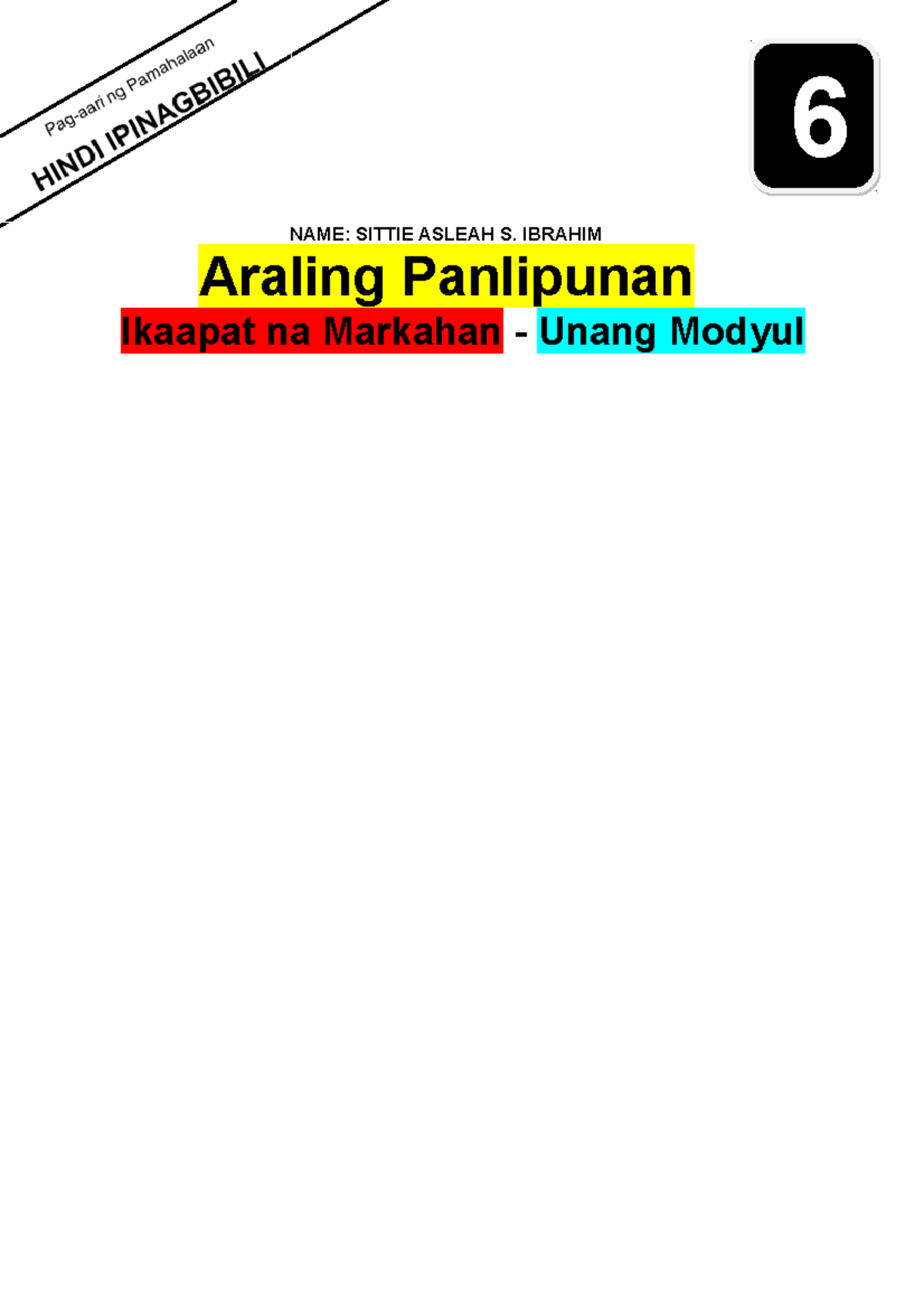 AP6 Q4 Module 1-3 - NAME: SITTIE ASLEAH S. IBRAHIM Araling Panlipunan Ikaapat na Markahan ...