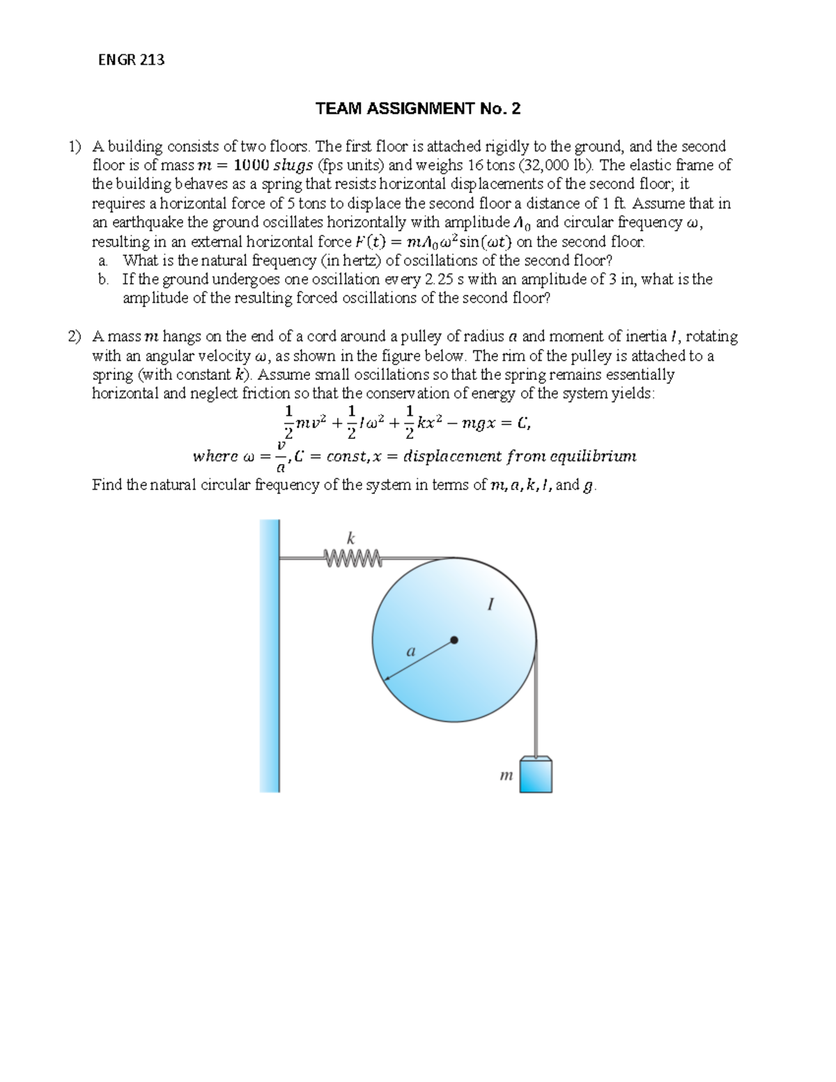 TEAM Assignment No - ENGR 213 TEAM ASSIGNMENT No. 2 A building consists of two floors. The first ...