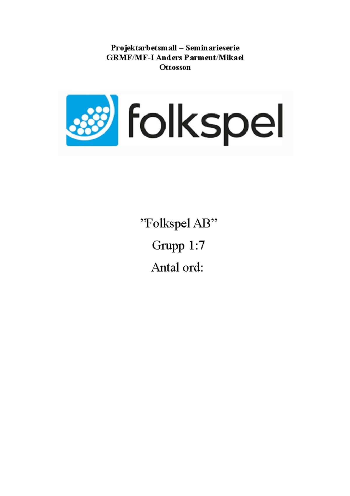 Projektarbete - Marknadsföring I - Projektarbetsmall – Seminarieserie ...