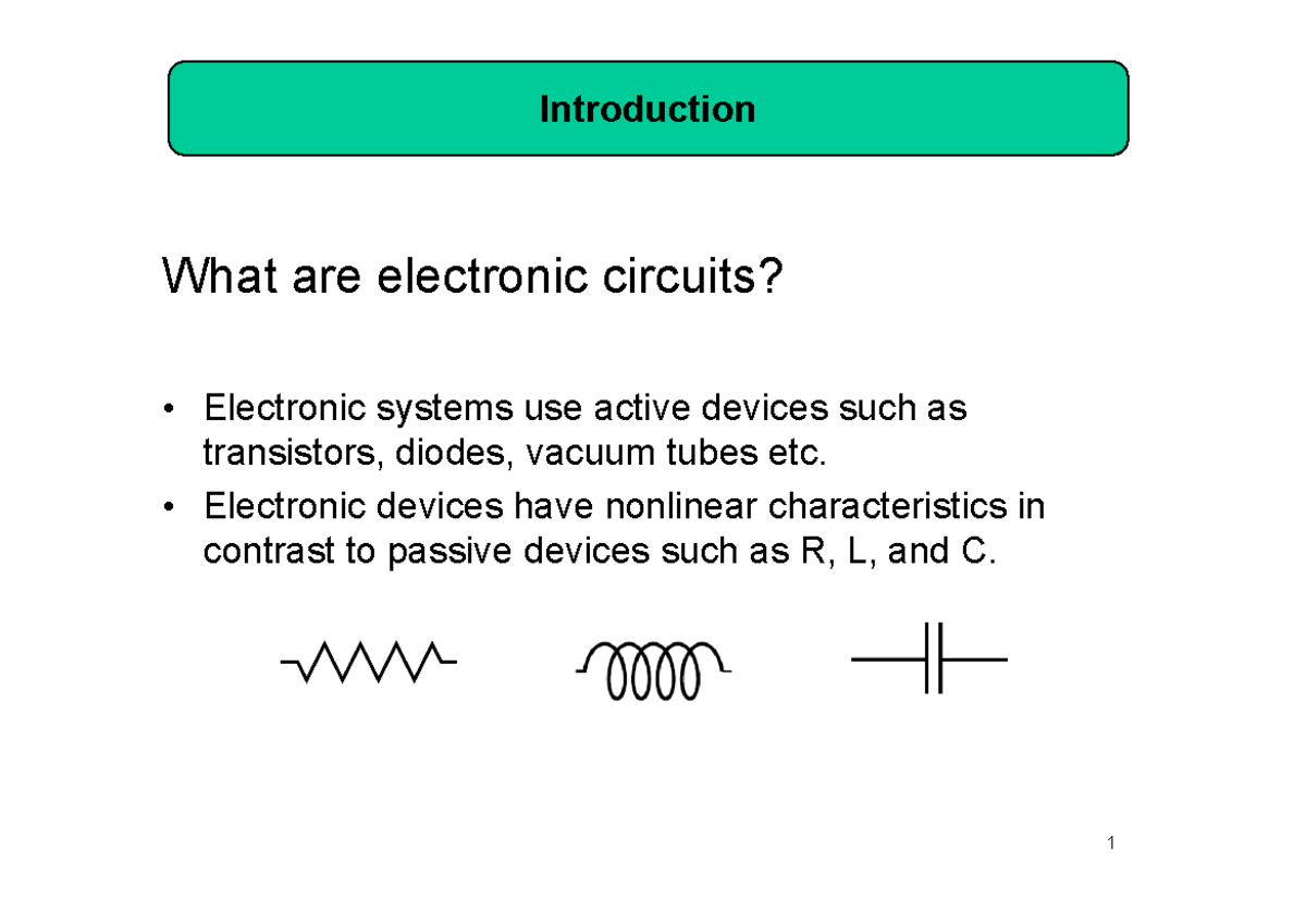 Ch1-Introduction-Electronic Circuits 1 (2021-1) - Introduction What are ...