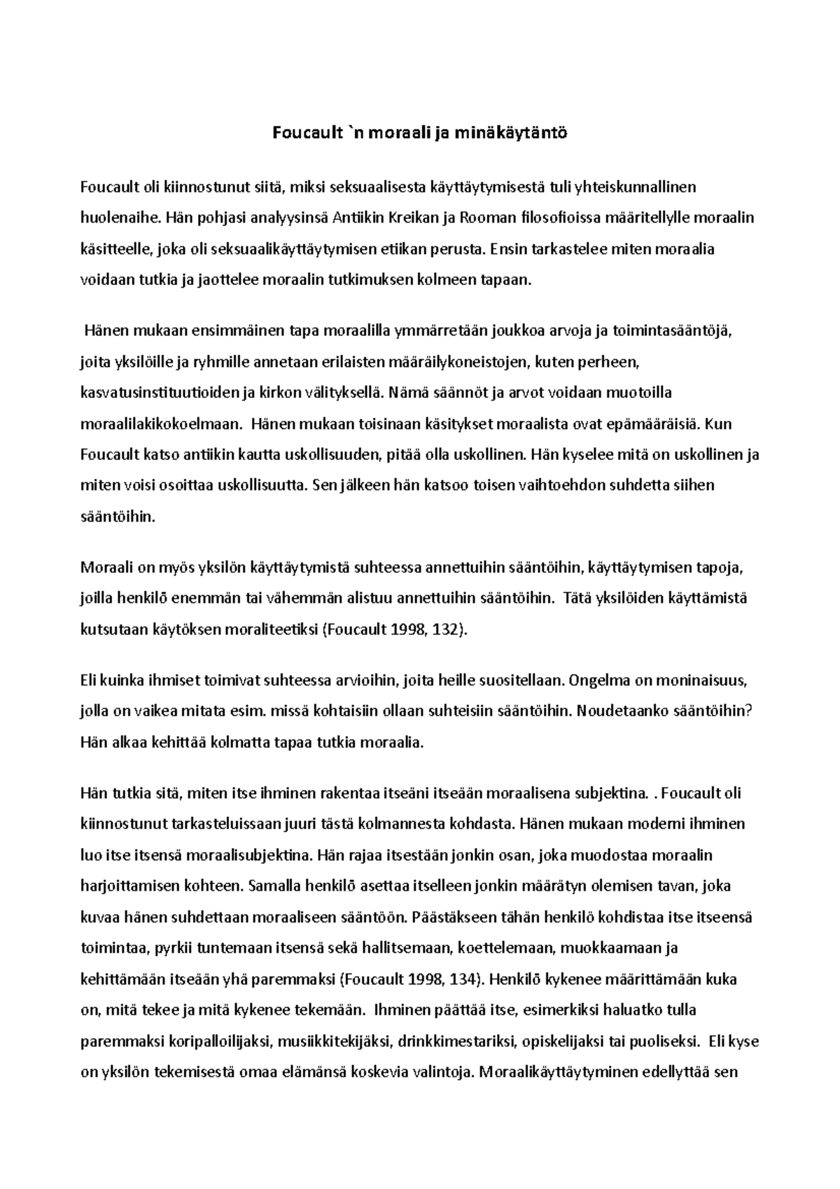 Foucault moraali ja minäkäytäntö - Arvosana: 3 - Foucault moraali ja ...