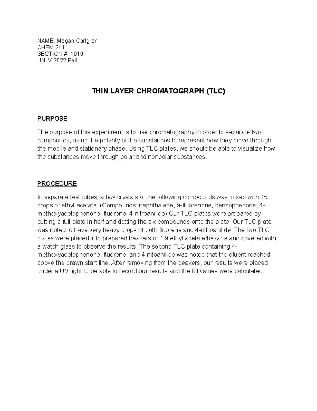TLC Report - 241 - NAME: Megan Carlgren CHEM 241L SECTION #: 1010 UNLV ...