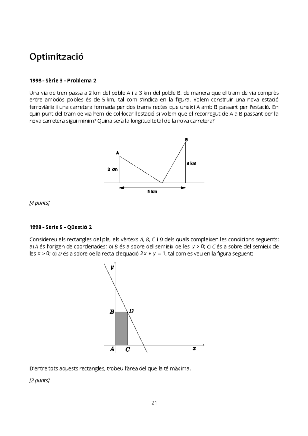 Recull pau optimitzacio - Optimització 1998 - Sèrie 3 - Problema 2 Una via de tren passa a 2 km ...