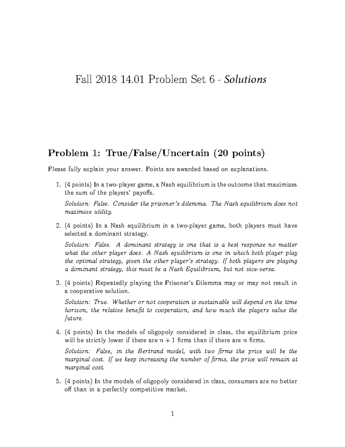 Set 6 - Set 6 - Fall 2018 14 Problem Set 6 - Solutions Problem 1: True/False/Uncertain (20 ...