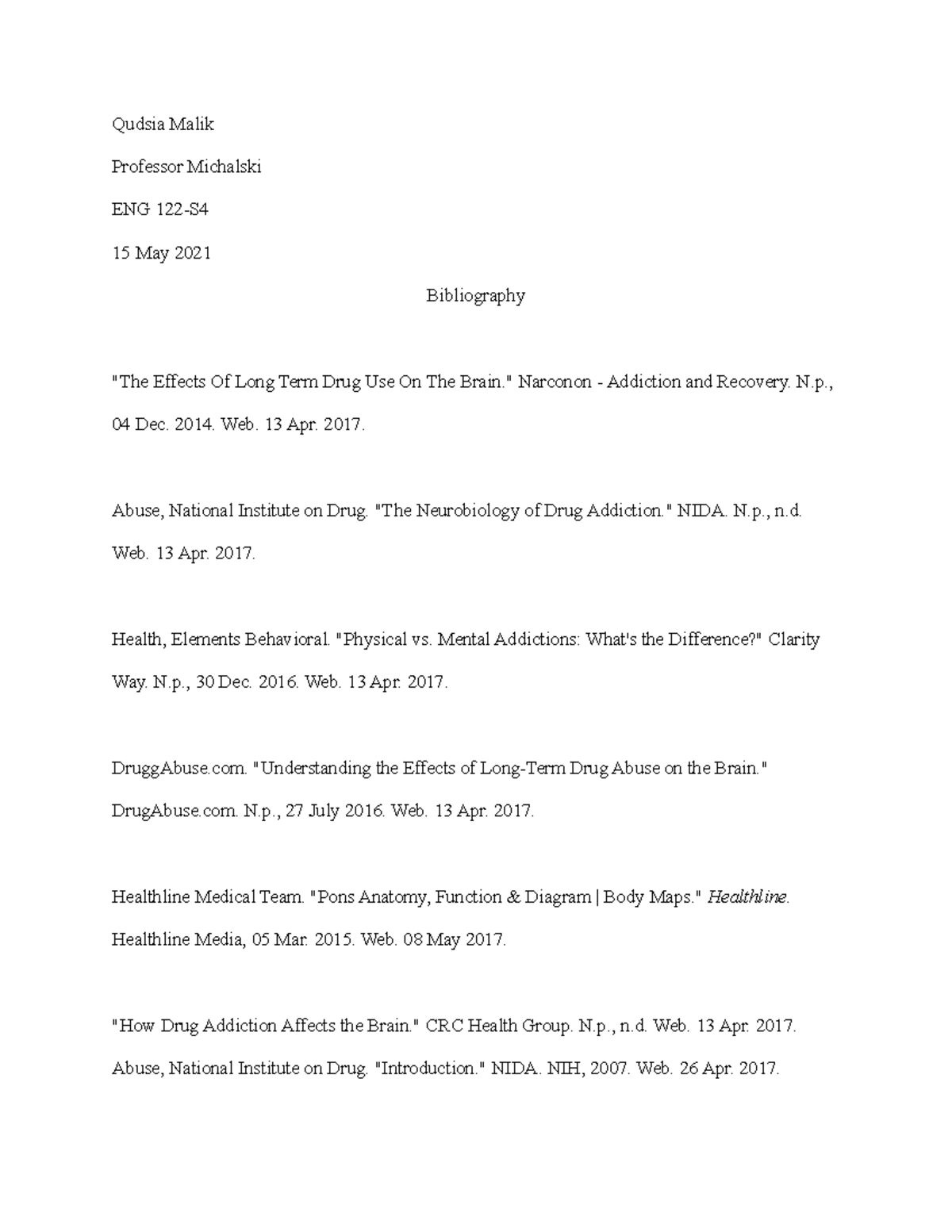 Bibliography - Research Paper 2 - Qudsia Malik Professor Michalski ENG ...