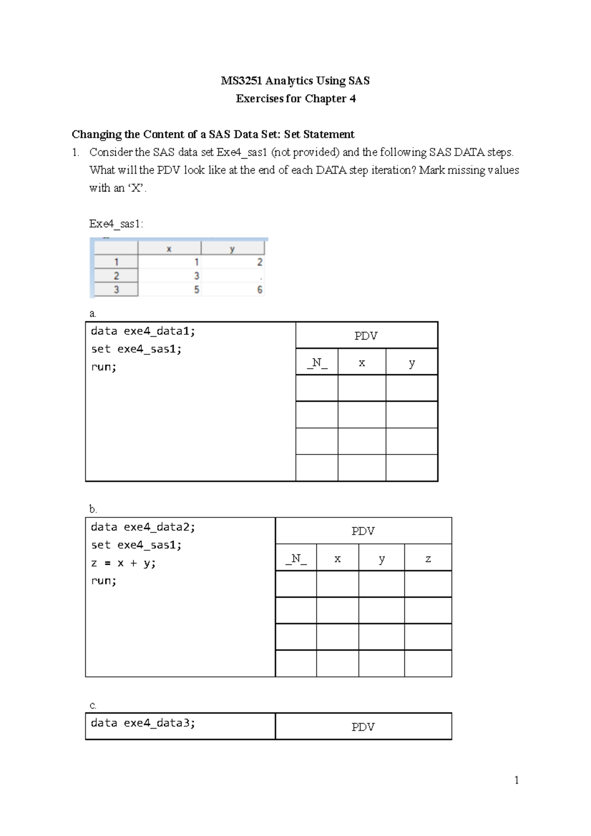 Exercise 4 2024 - MS3251 Analytics Using SAS Exercises for Chapter 4 Changing the Content of a ...